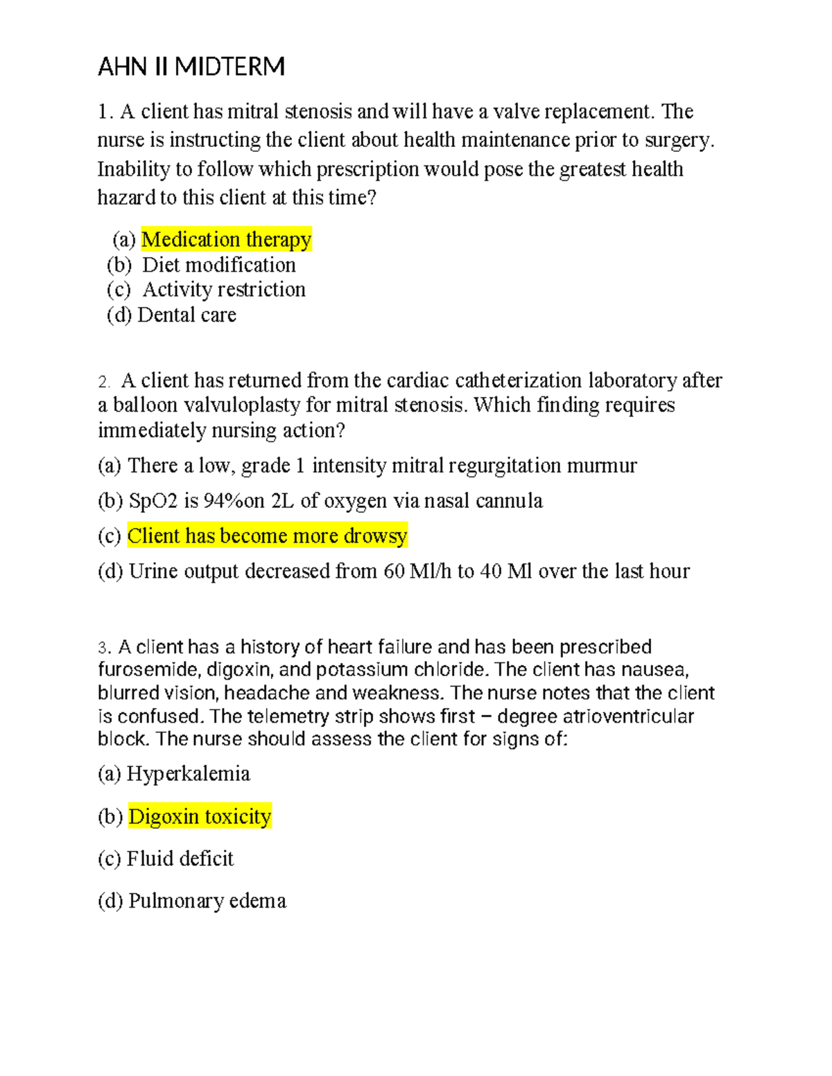 AHN Final EXAM WITH KEYS-1 - 1. A client has mitral stenosis and will have a valve replacement ...