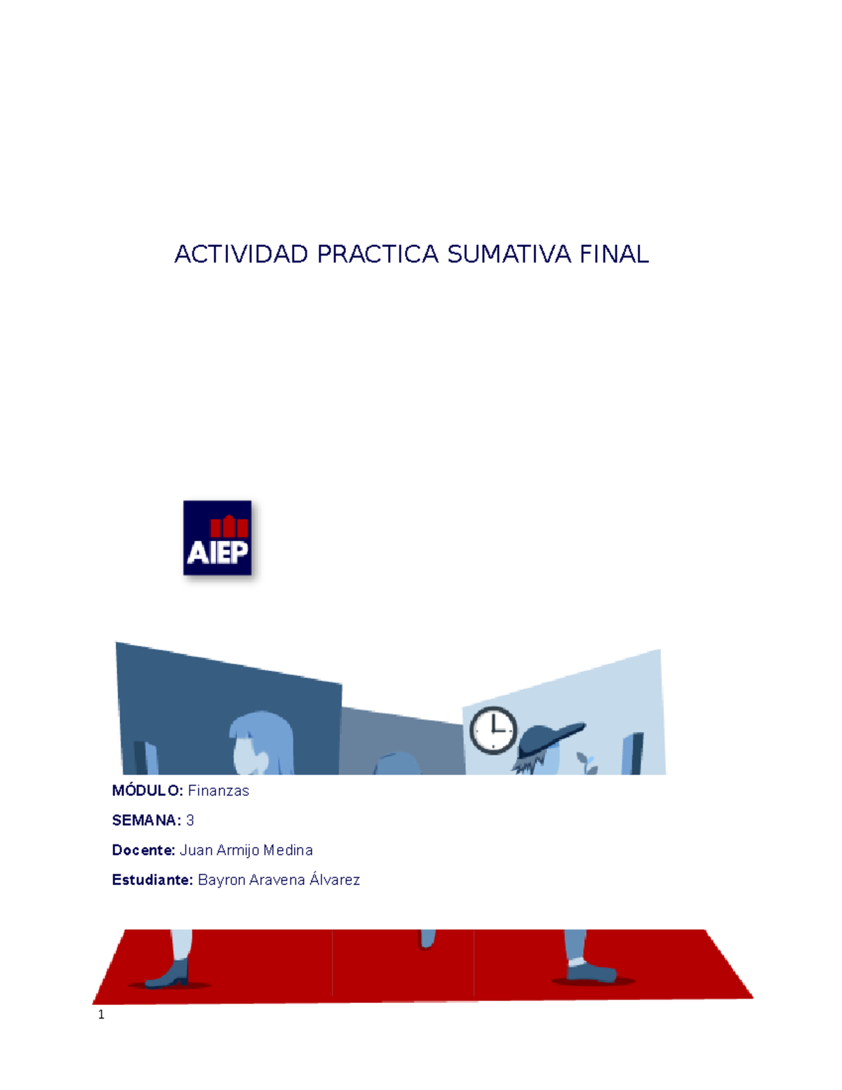 Actividad practica-sumativa Semana 3 - ACTIVIDAD PRACTICA SUMATIVA FINAL MÓDULO: Finanzas SEMANA ...