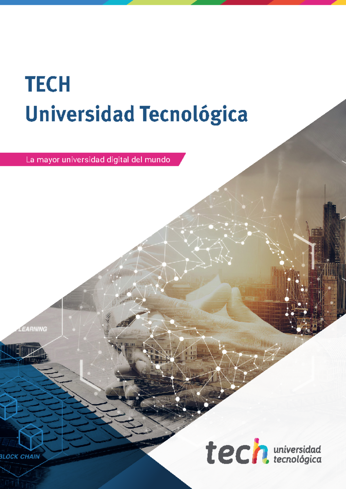 QUE ES TECH - TECH Universidad Tecnológica beyond the University TECH ...