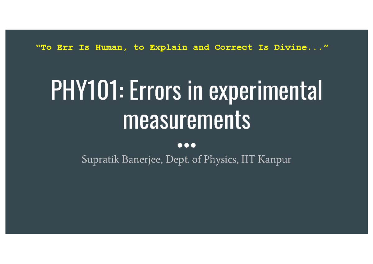 Error - Notes - PHY101: Errors in experimental measurements Supratik ...