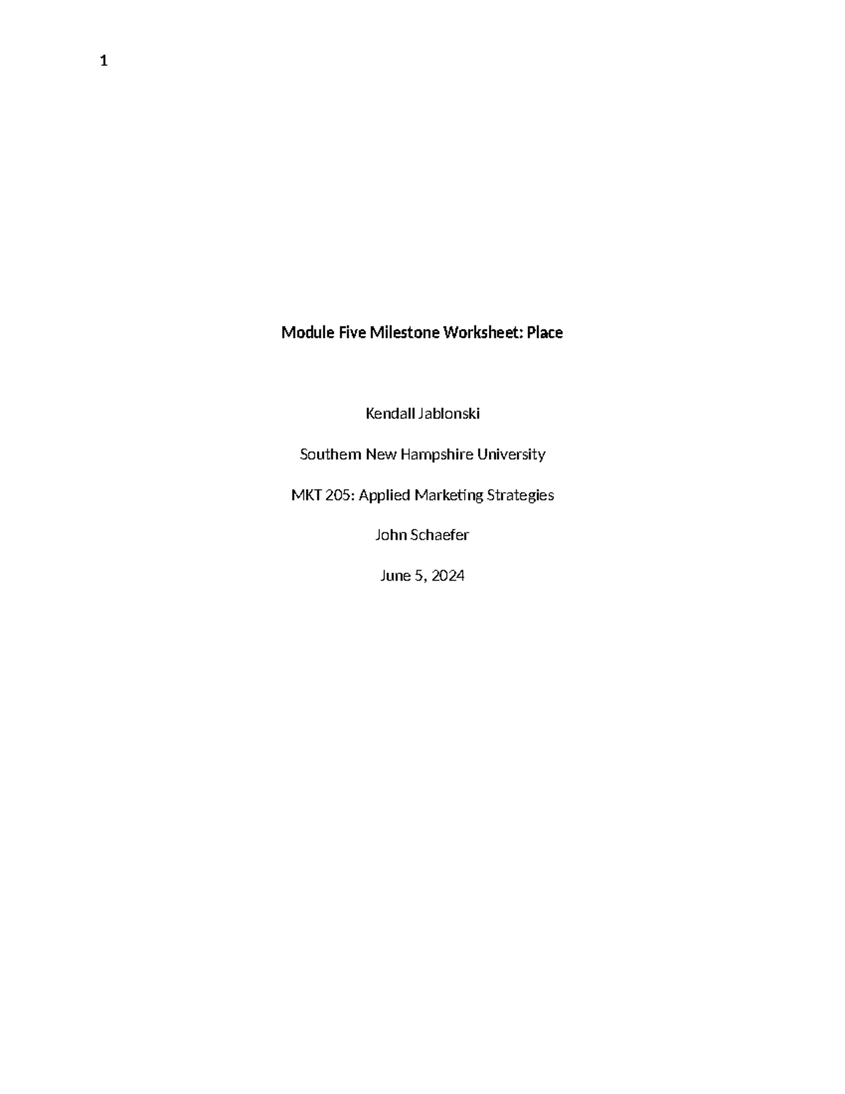 MKT205 Module Five Milestone - Module Five Milestone Worksheet: Place ...