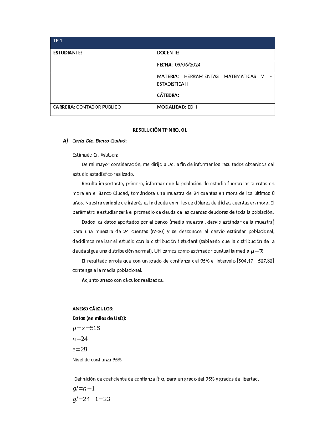 TP1 - Estadistica II - TP 1 ESTUDIANTE: DOCENTE: FECHA: 09/06/ MATERIA: HERRAMIENTAS MATEMATICAS ...