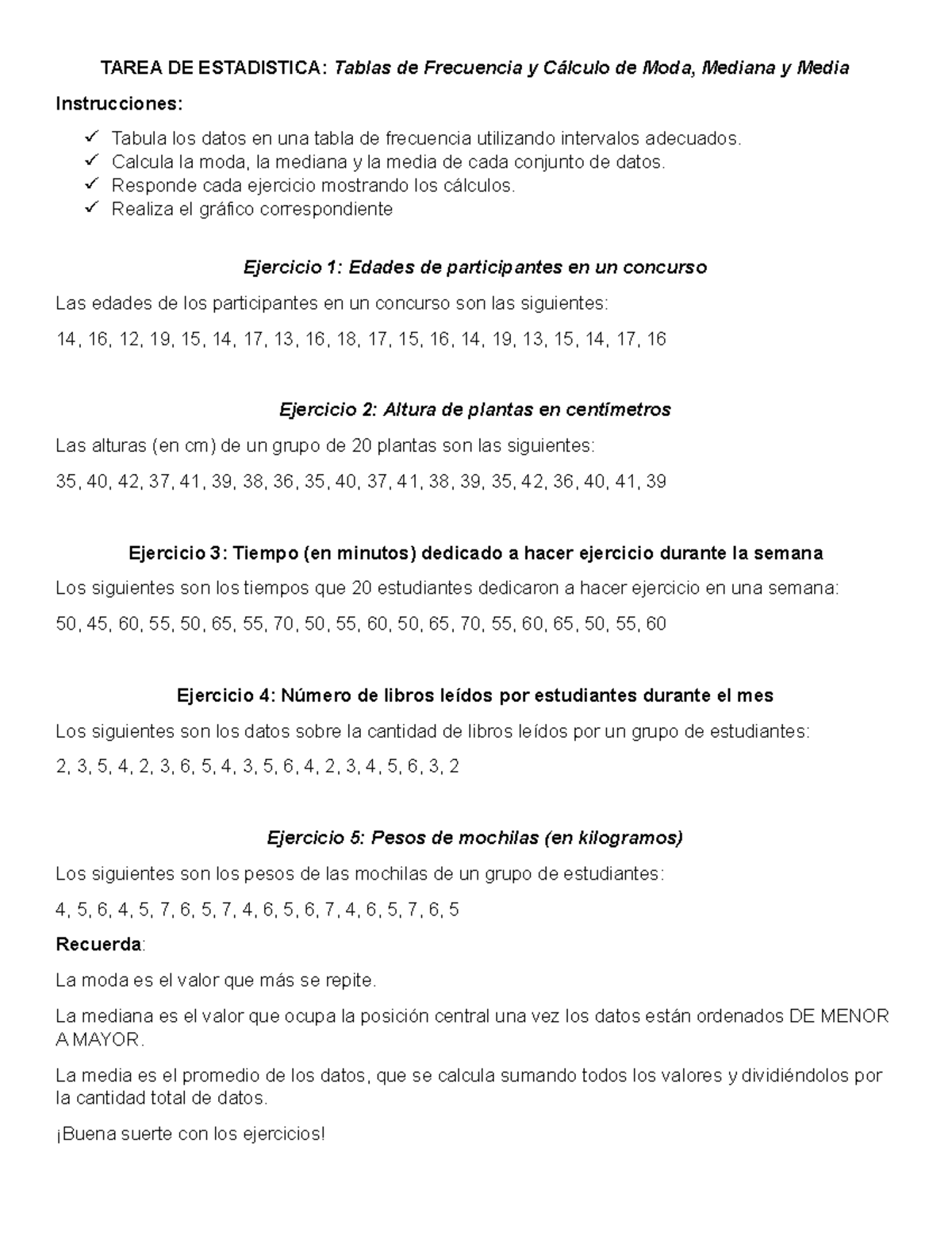 TAREA DE ESTADISTICA - Calcula la moda, la mediana y la media de cada ...