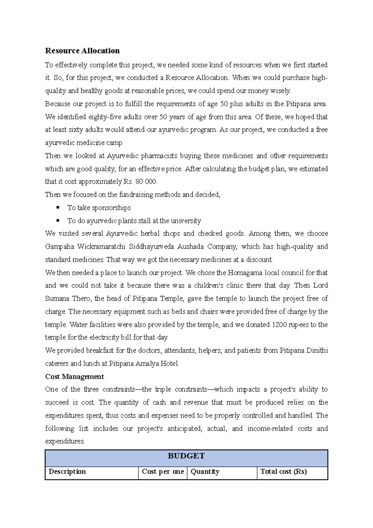 Resource Allocation - So, for this project, we conducted a Resource ...