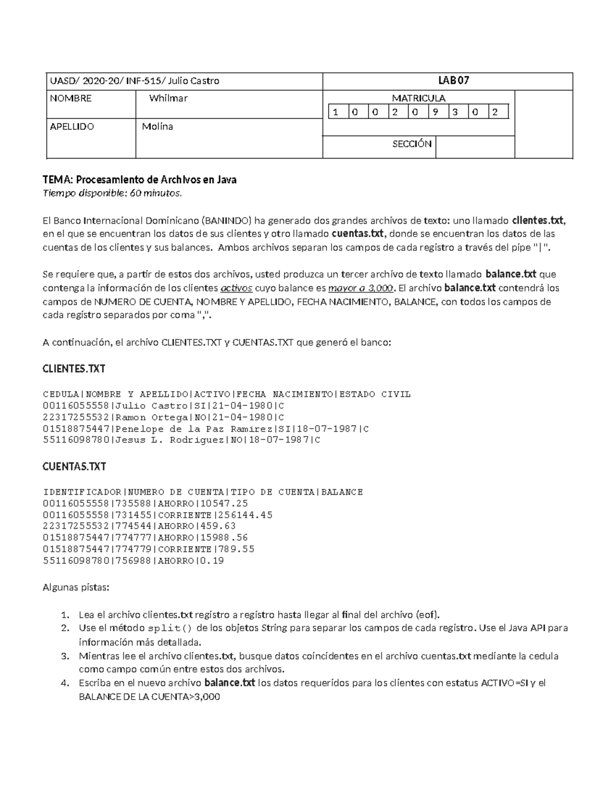 INF515 202020 LAB07 - Lab - UASD/ 2020-20/ INF-515/ Julio Castro LAB 07 NOMBRE Whilmar MATRICULA ...
