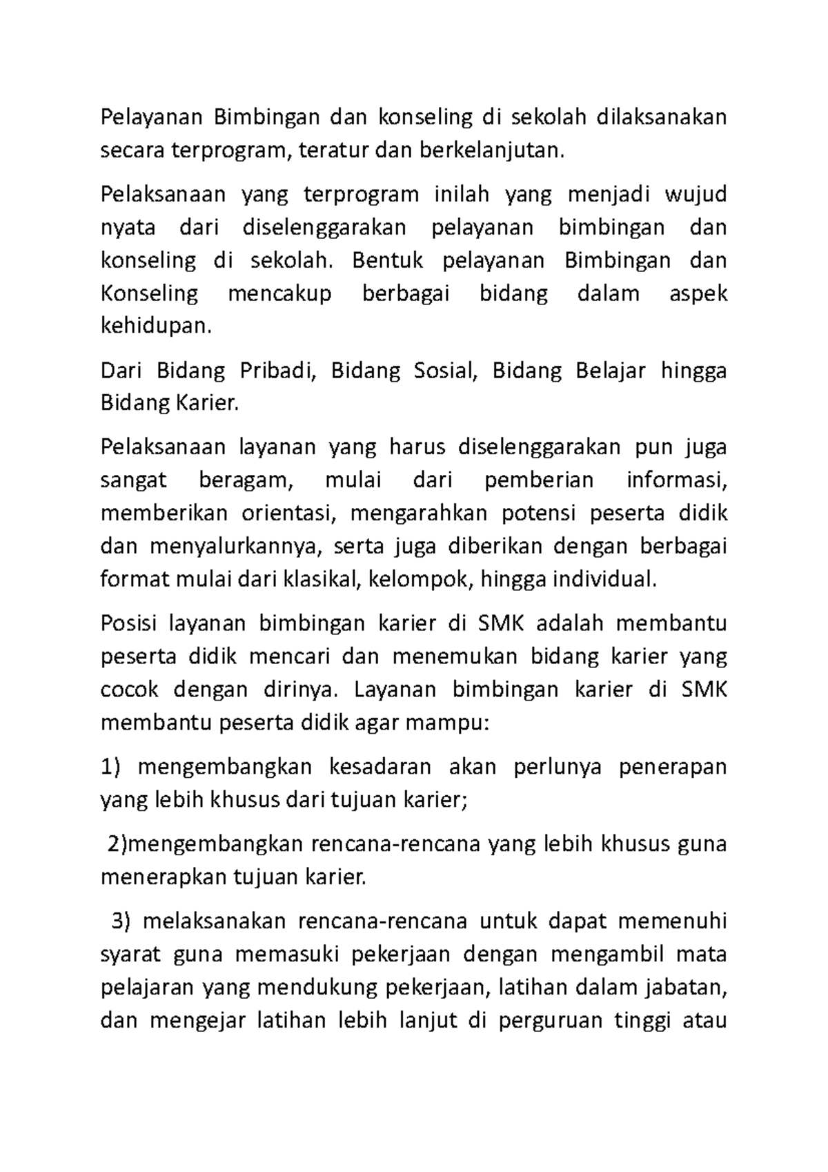 Pelayanan Bimbingan Dan Konseling Di Sekolah Dilaksanakan Secara Terprogram Pelaksanaan Yang