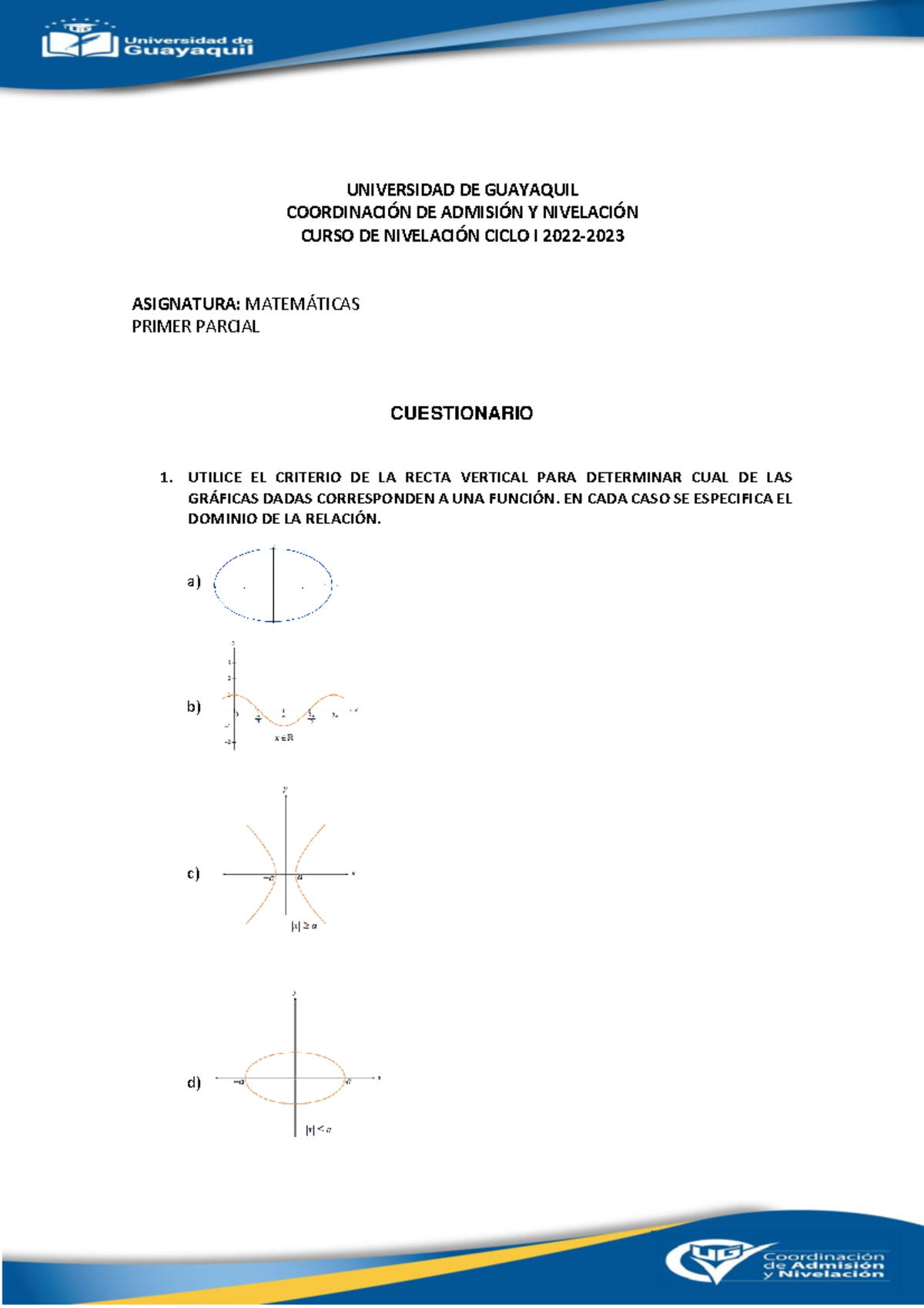 Cuestionario PARA Examen - UNIVERSIDAD DE GUAYAQUIL COORDINACI”N DE ADMISI”N Y NIVELACI”N CURSO ...