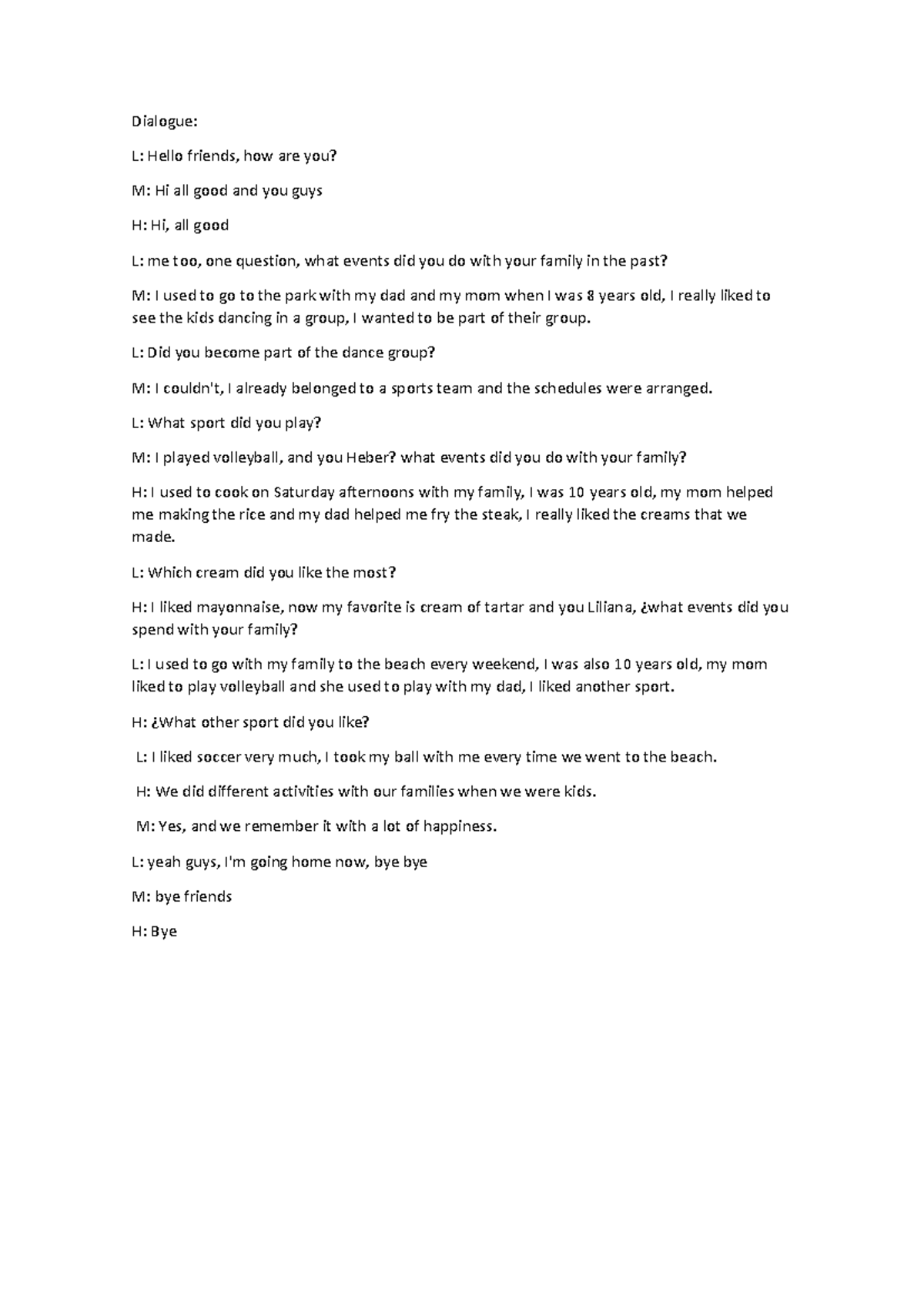 Dialogue - Ffd - Dialogue: L: Hello friends, how are you? M: Hi all ...