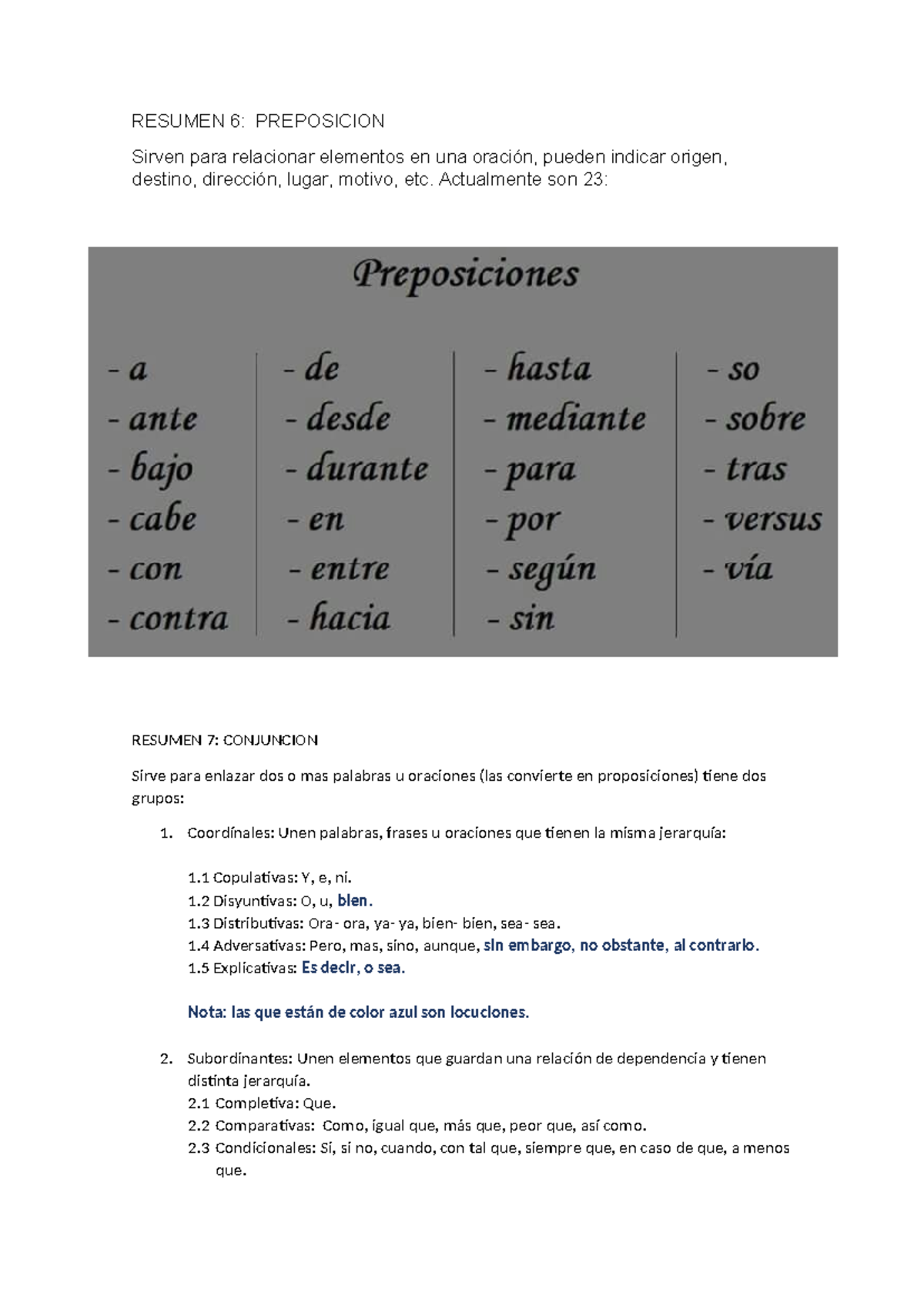 Resumen 6 y 7 - RESUMEN 6: PREPOSICION Sirven para relacionar elementos ...