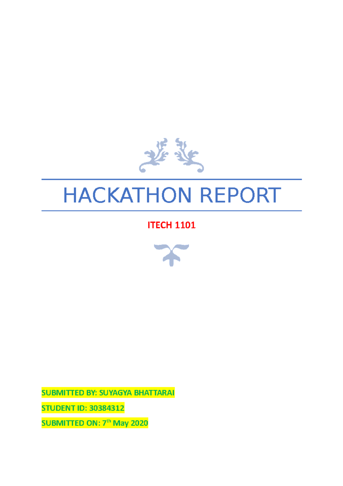 Hackathon Journal Entry Suyagya Bhattarai - HACKATHON REPORT ITECH 1101 SUBMITTED BY: SUYAGYA ...