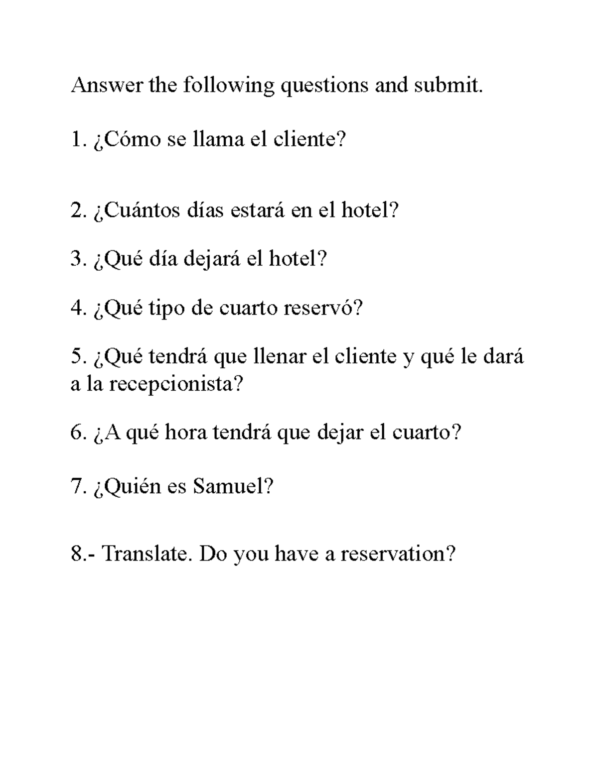 Preguntas hotel - Just a assignment from class - Answer the following ...