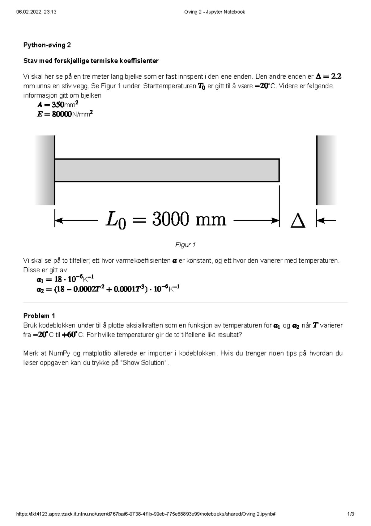 Oving 2 -python Jupyter Notebook - mekanikk 2 - 06.02, 23:13 Oving 2 - Jupyter Notebook - Studocu