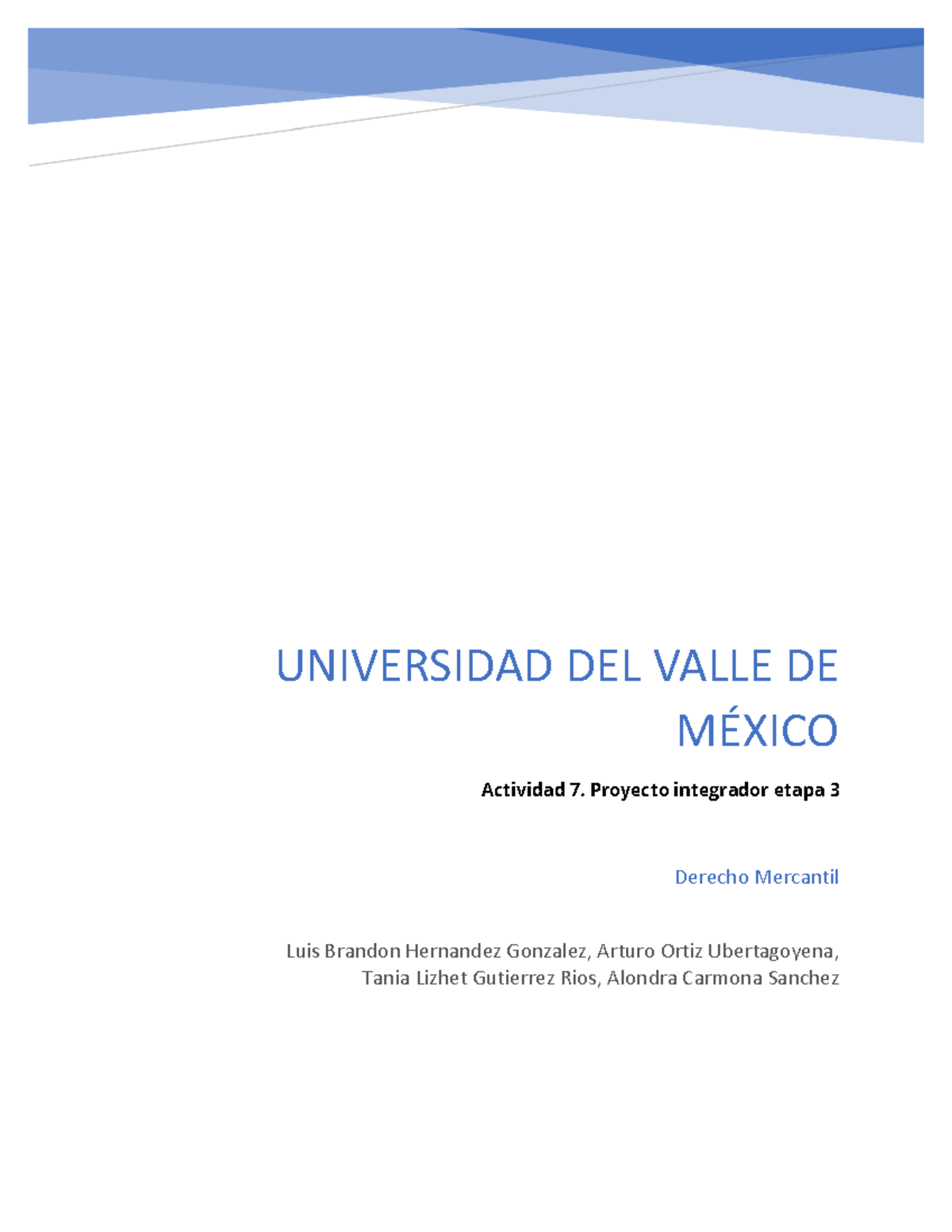 A7 Mercantil - UNIVERSIDAD DEL VALLE DE MÉXICO Actividad 7. Proyecto integrador etapa 3 Luis ...