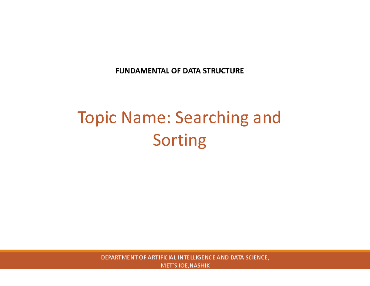 Fds unit3 - Notes - FUNDAMENTAL OF DATA STRUCTURE Topic Name: Searching ...