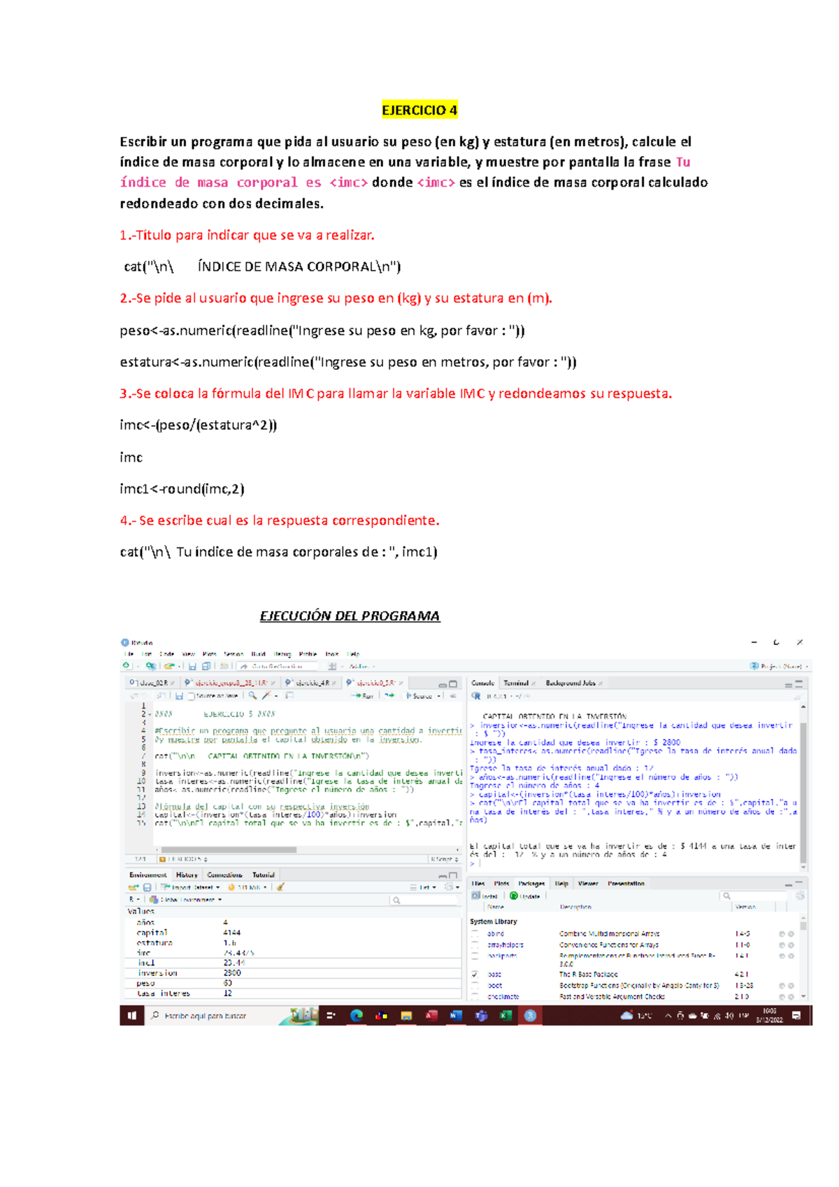 Informe 4 y 5 - Ejercicios - EJERCICIO 4 Escribir un programa que pida ...
