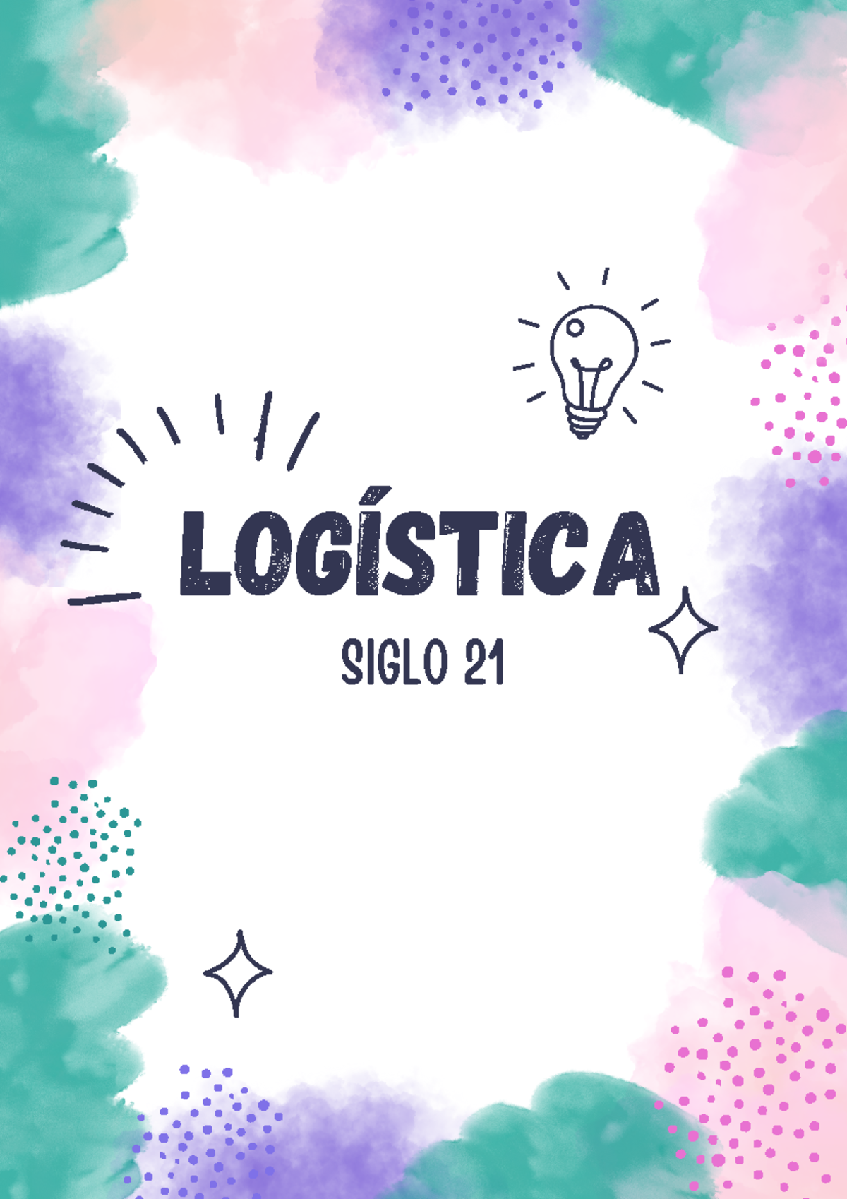 Logística Carátula - Logística - LOGÍSTICA SIGLO 21 LOGÍSTICA SIGLO 21 ...