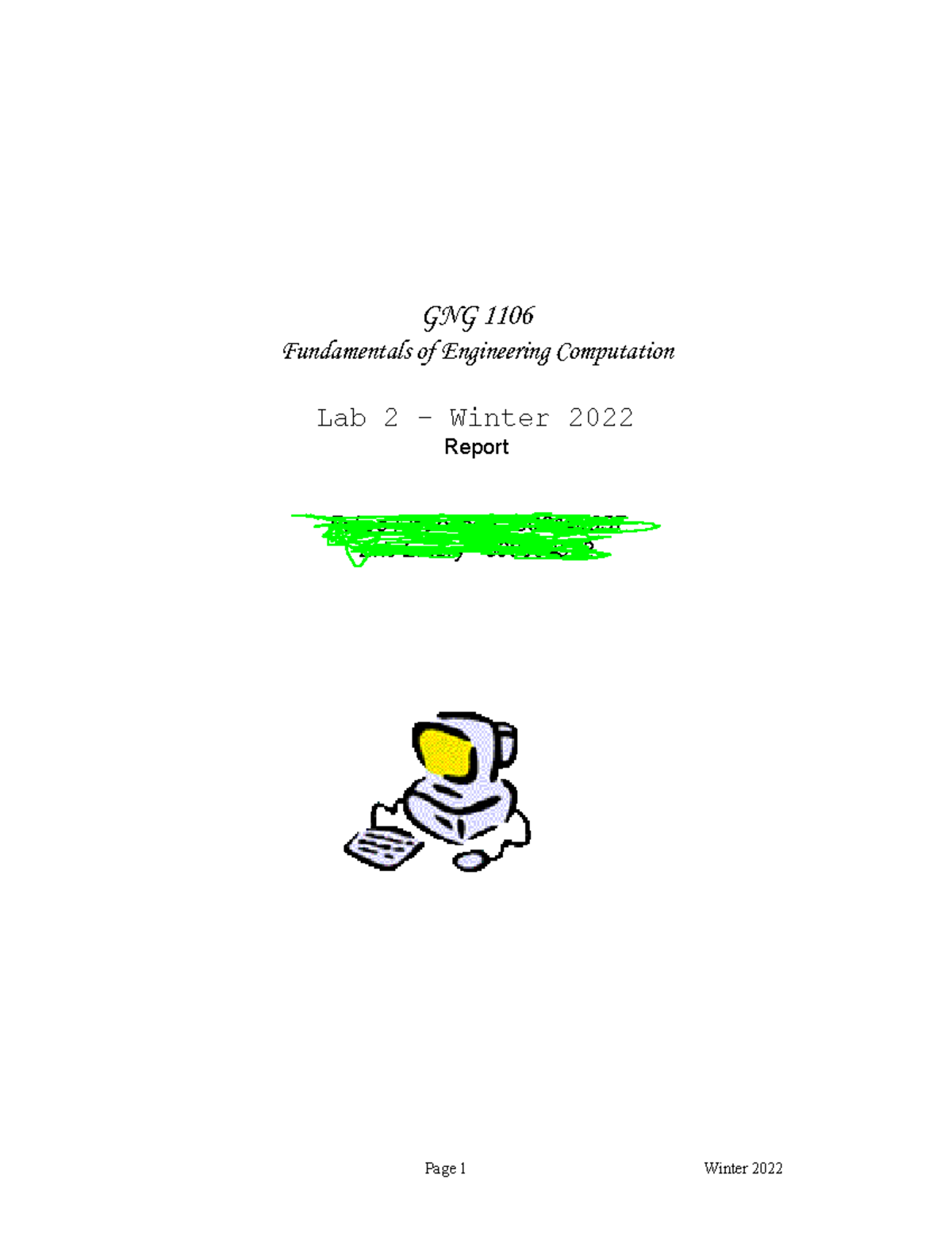 Lab 2 report- GNG 1106 - GNG 1106 Fundamentals of Engineering Computation Lab 2 – Winter 2022 ...