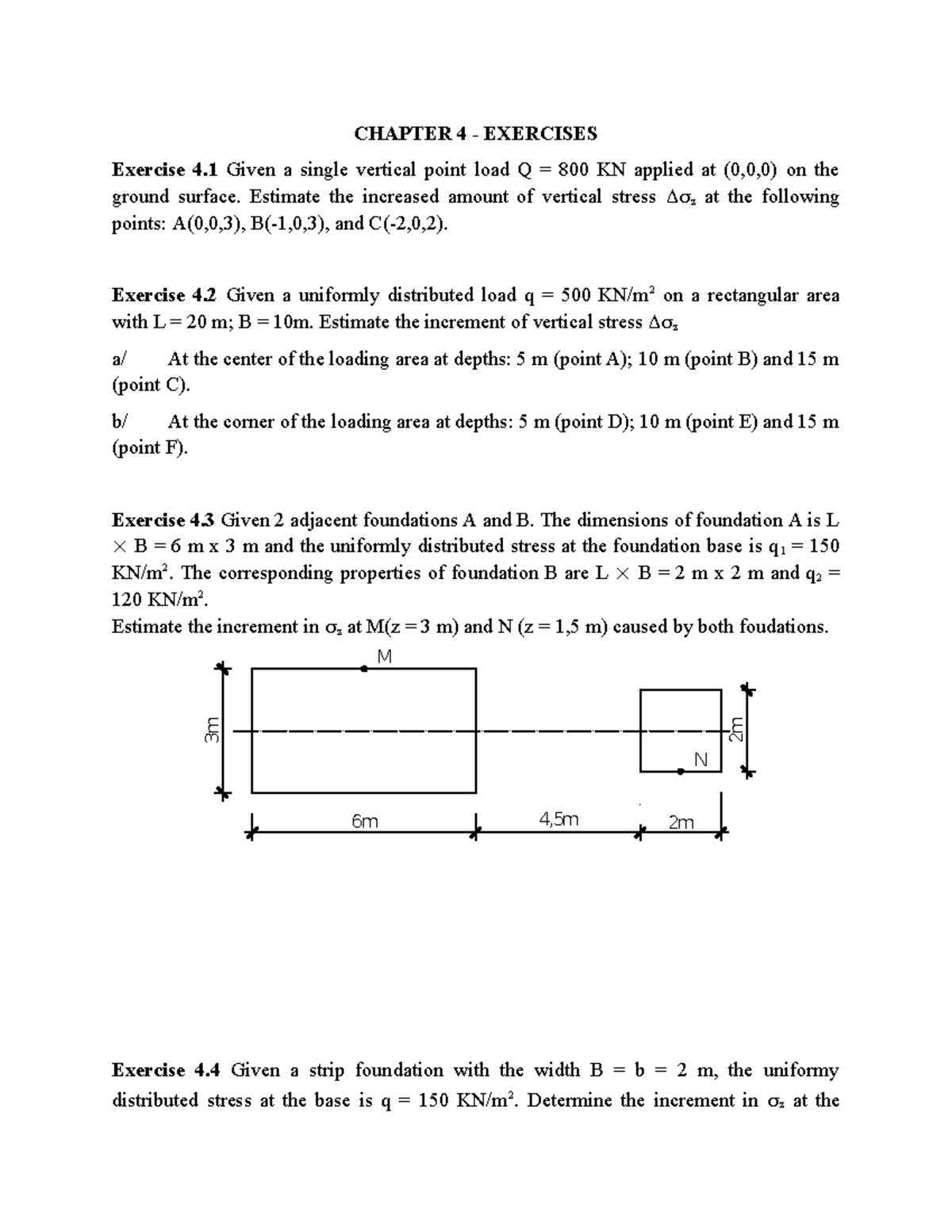 Chapter 4 Bonus Exercise - CHAPTER 4 - EXERCISES Exercise 4 Given a single vertical point load Q ...