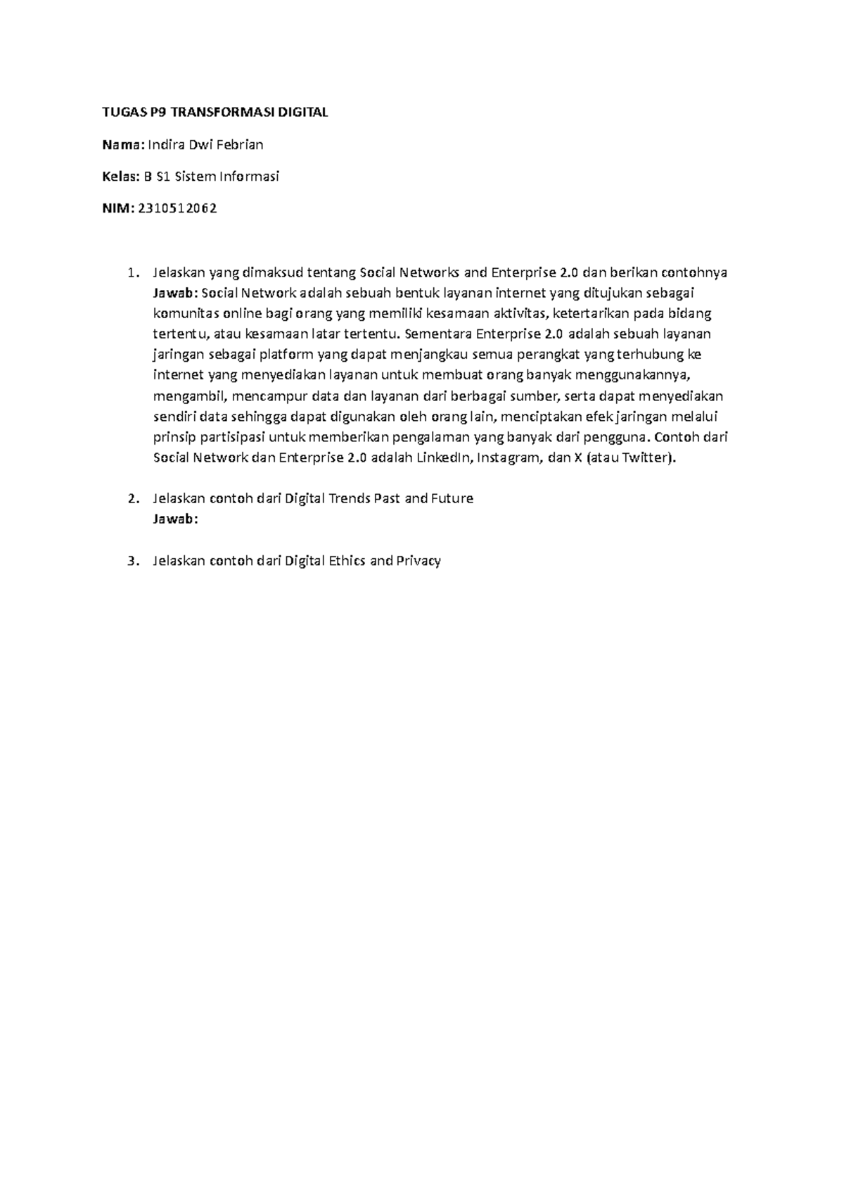 P9 Transformasi Digital - TUGAS P9 TRANSFORMASI DIGITAL Nama: Indira Dwi Febrian Kelas: B S1 ...