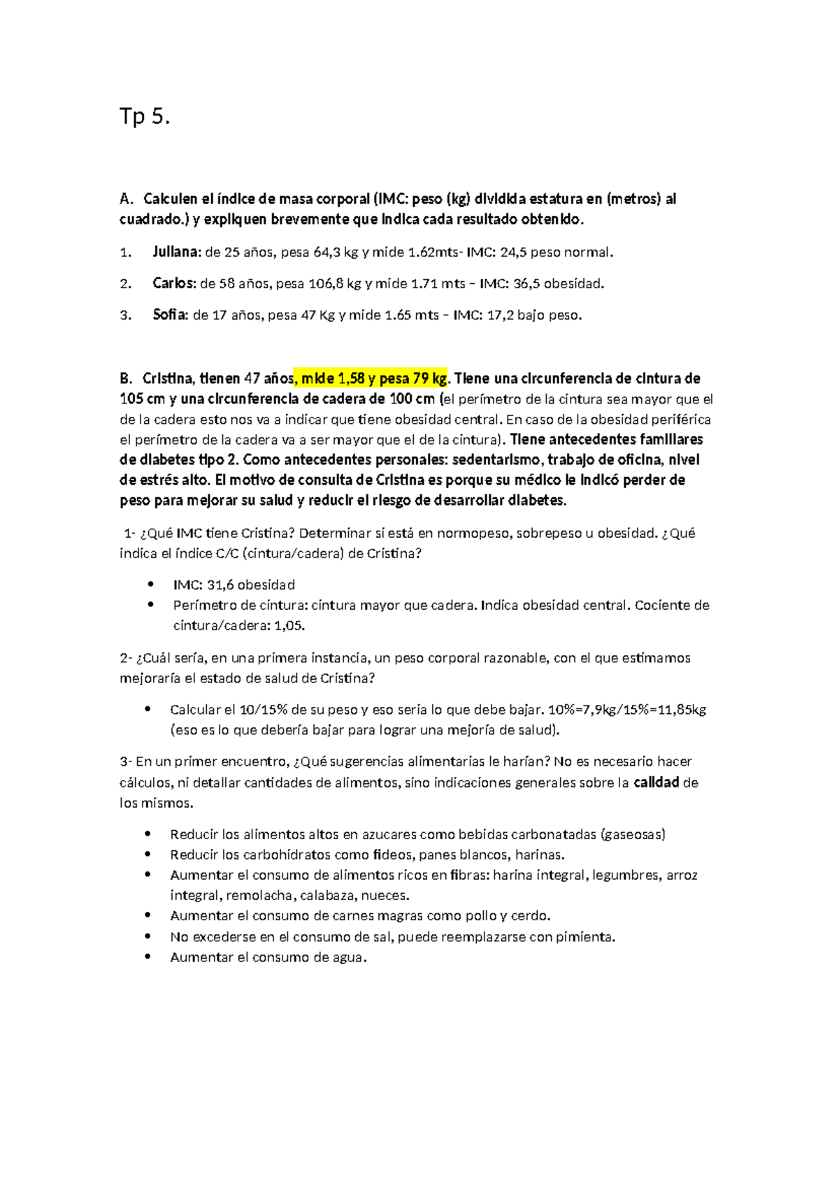 Tp 5 - tp 5 completo - Tp 5. A. Calculen el índice de masa corporal (IMC: peso (kg) dividida ...