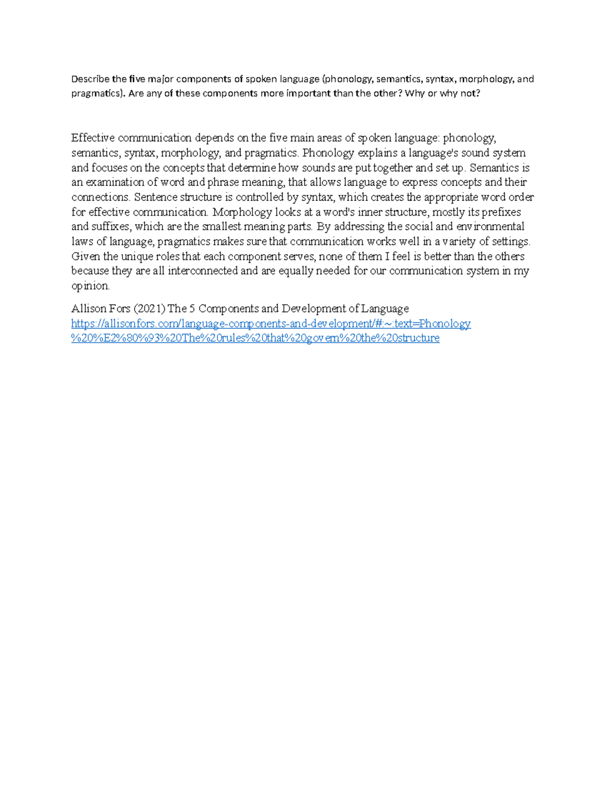 SPD 330 DQ 1 - DQ 1 question - Describe the five major components of spoken language (phonology ...