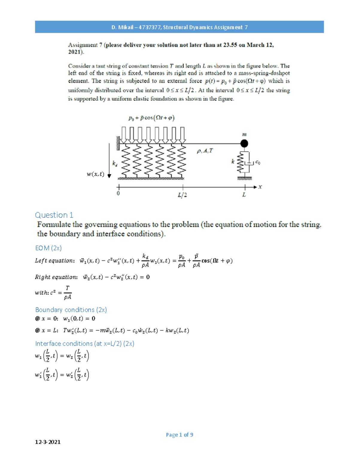 Structural Dynamics Assignment 7 - Page 1 of 9 Question 1 EOM (2x) 𝐿𝑒𝑓𝑡 𝑒𝑞𝑢𝑎𝑡𝑖𝑜𝑛: 𝑤ሷଵሺ𝑥 ...