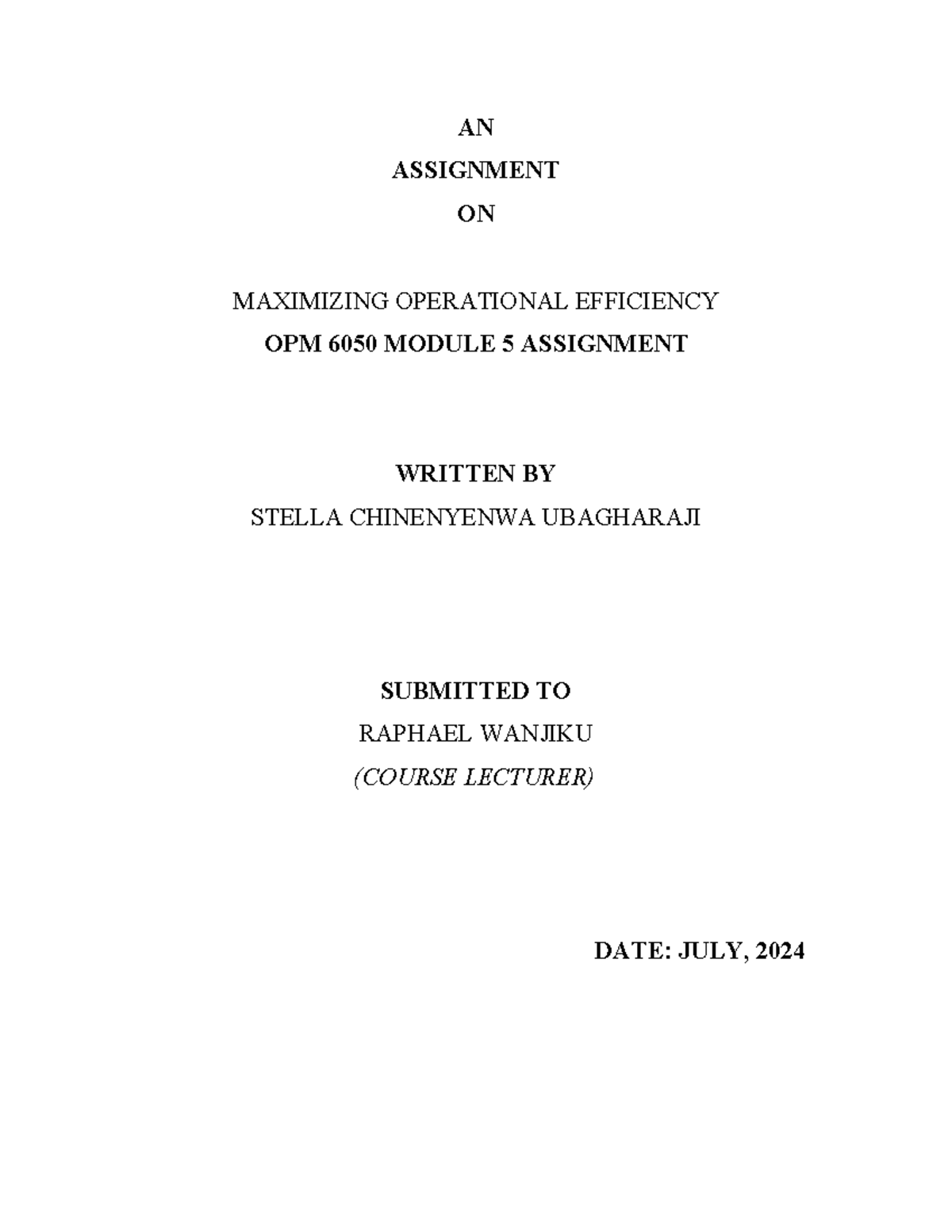 OPM 6050 Module 5 Assignment - AN ASSIGNMENT ON MAXIMIZING OPERATIONAL EFFICIENCY OPM 6050 ...