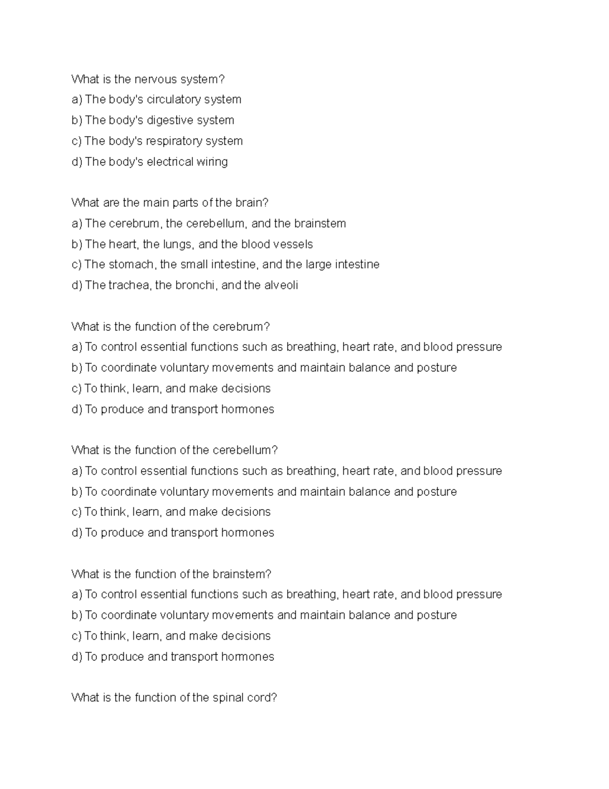 Nervous system anatomy quiz - What is the nervous system? a) The body's ...