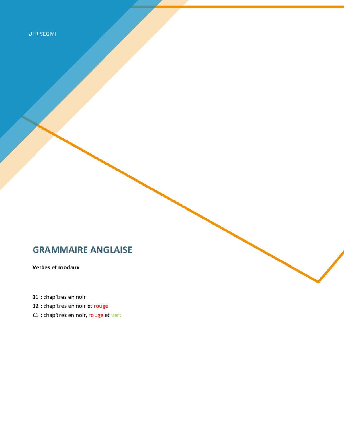 Grammar booklet - Anglais dm - Verbes et modaux B1 : chapitres en noir B2 : chapitres en noir et ...