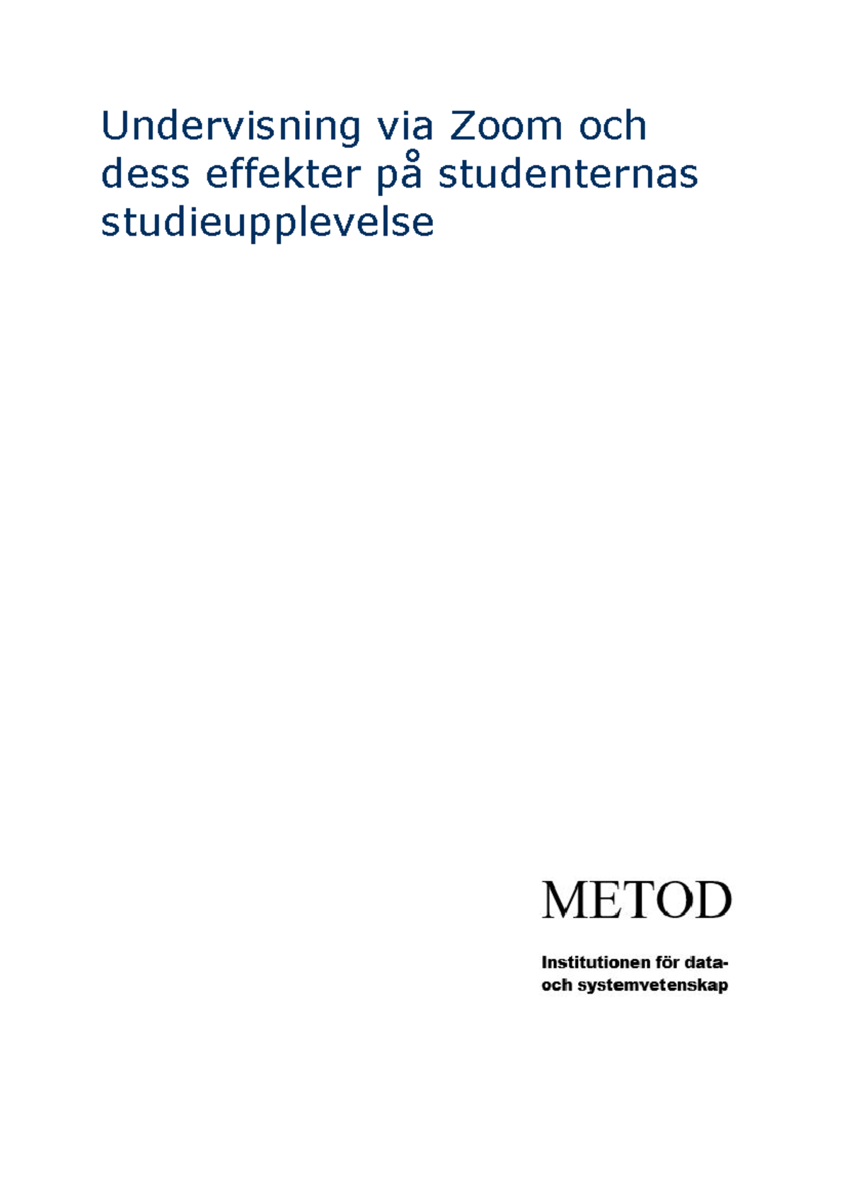 Metod Exempeluppsats 2 - Undervisning via Zoom och dess effekter på ...