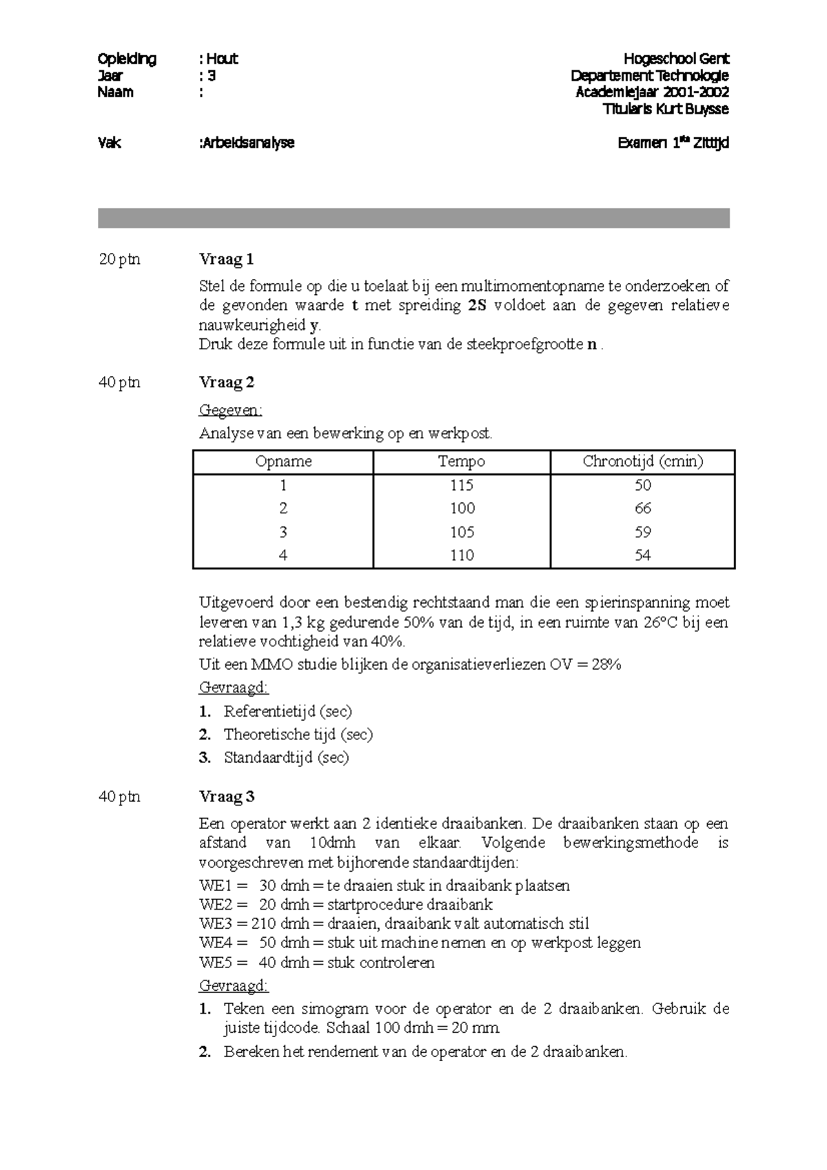 ARBE-HOT3-R1 - Examen arbeidsstudie Kurt Buysse - Opleiding : Hout ...