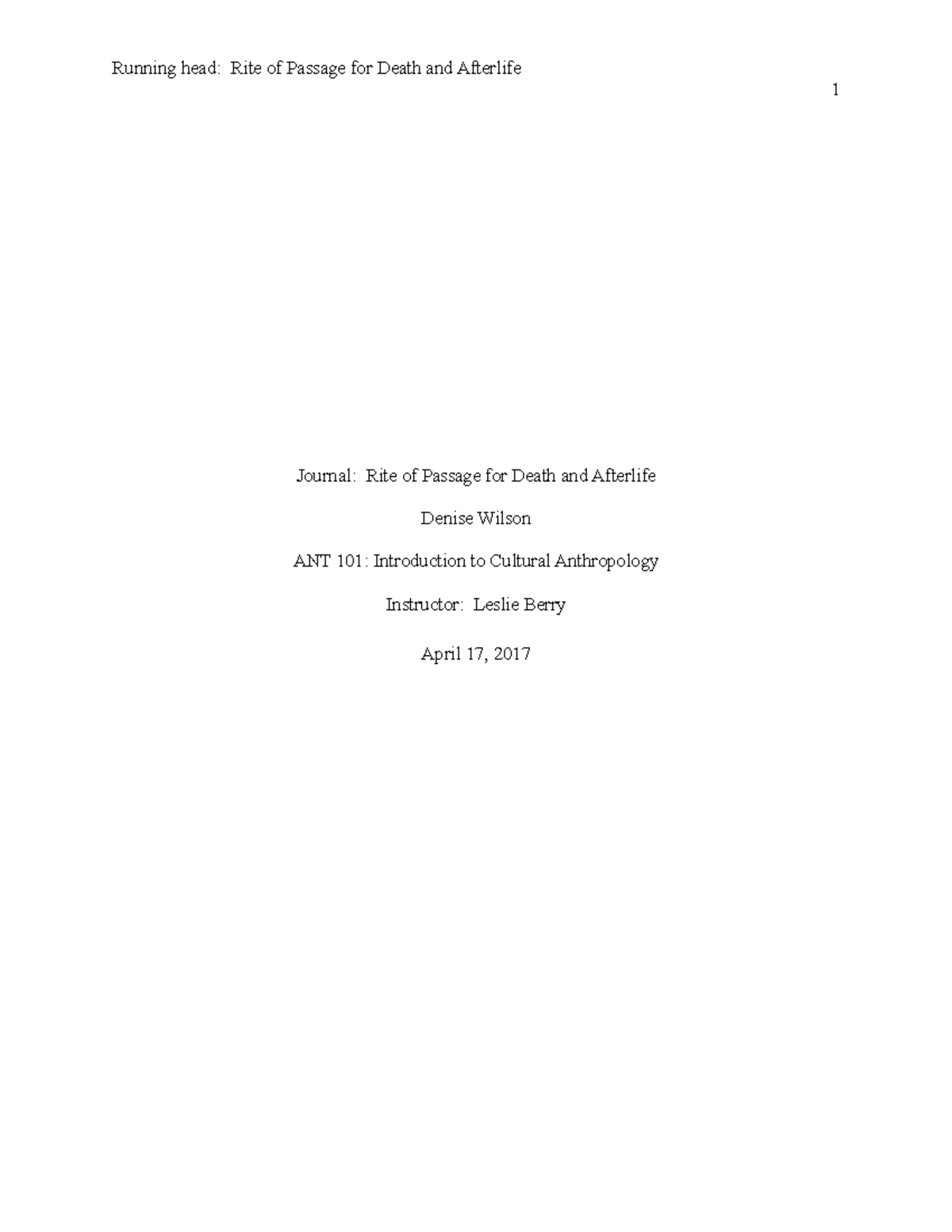ANT 101 Week 4 Journal - Running head: Rite of Passage for Death and ...