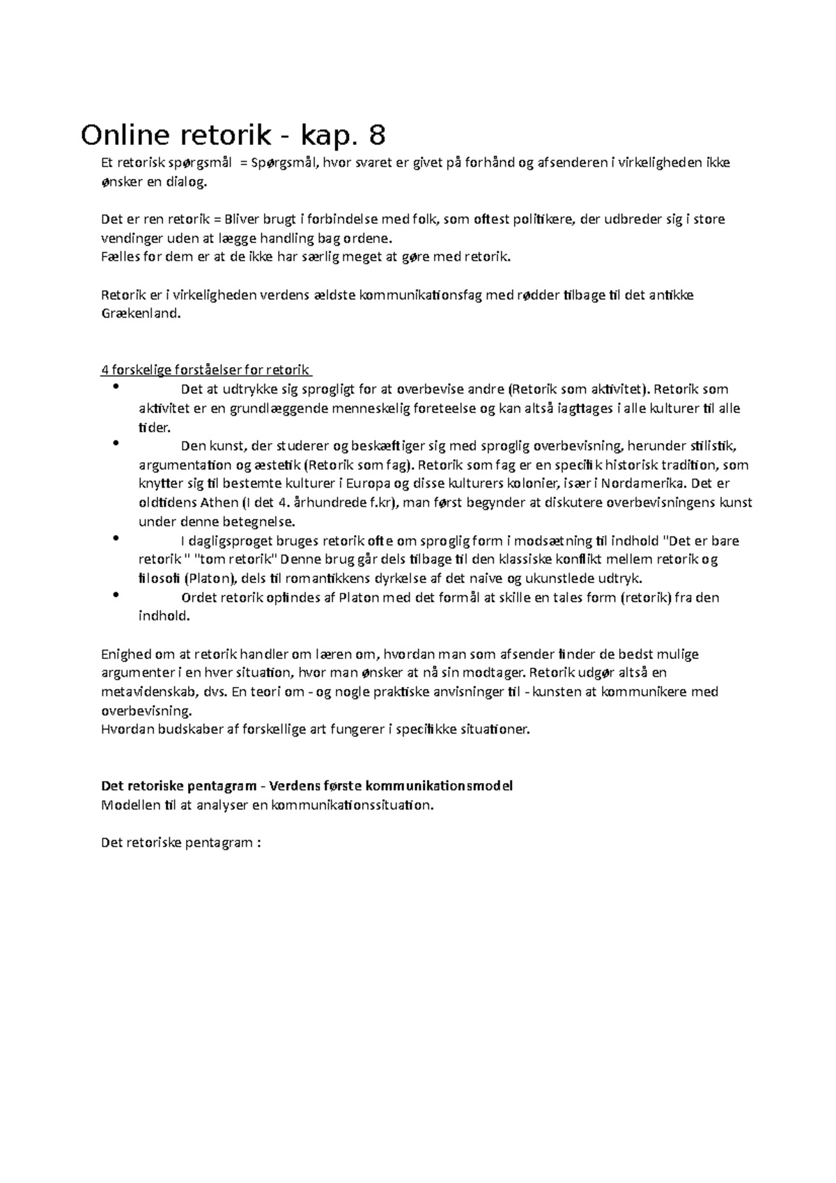 Online retorik - 8 Et retorisk spørgsmål = Spørgsmål, hvor svaret er ...