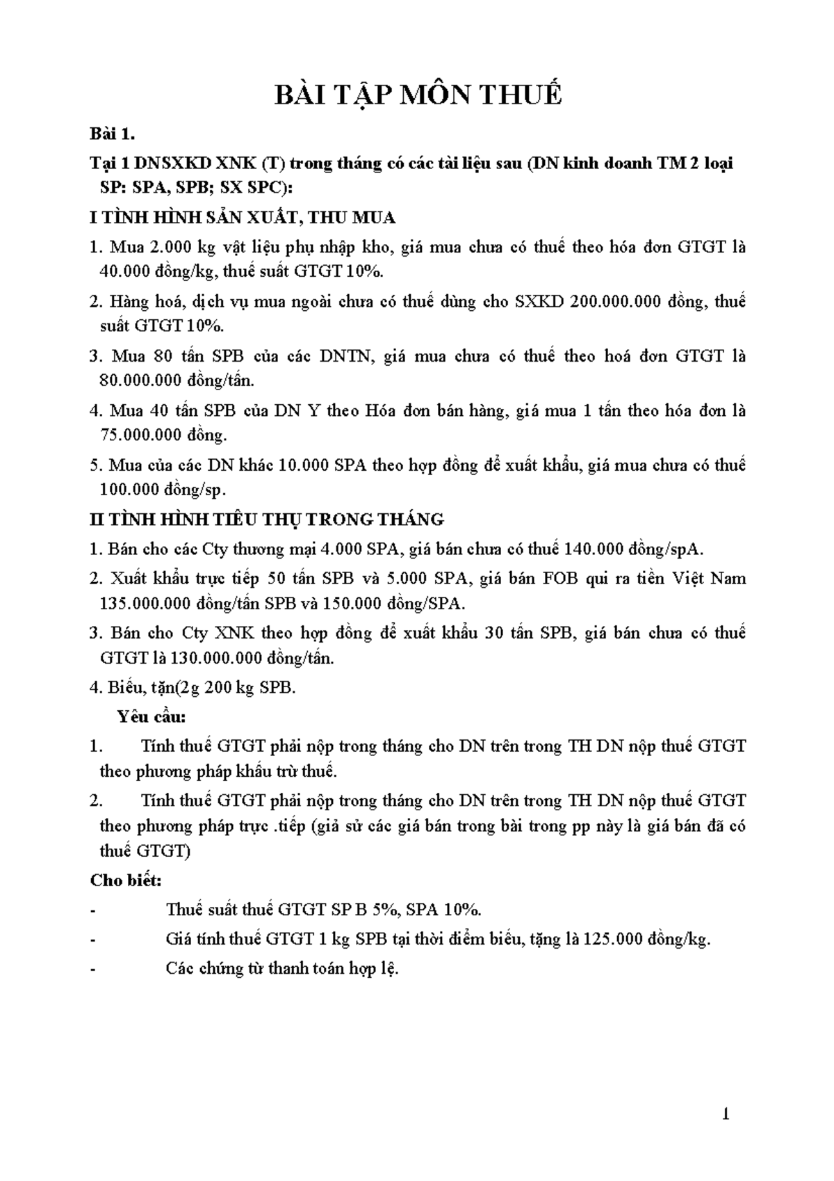 Baitap-THUE-2021 - Bài tập Thuế 1 - BÀI TẬP MÔN THUẾ Bài 1. Tại 1 DNSXKD XNK (T) trong tháng có ...