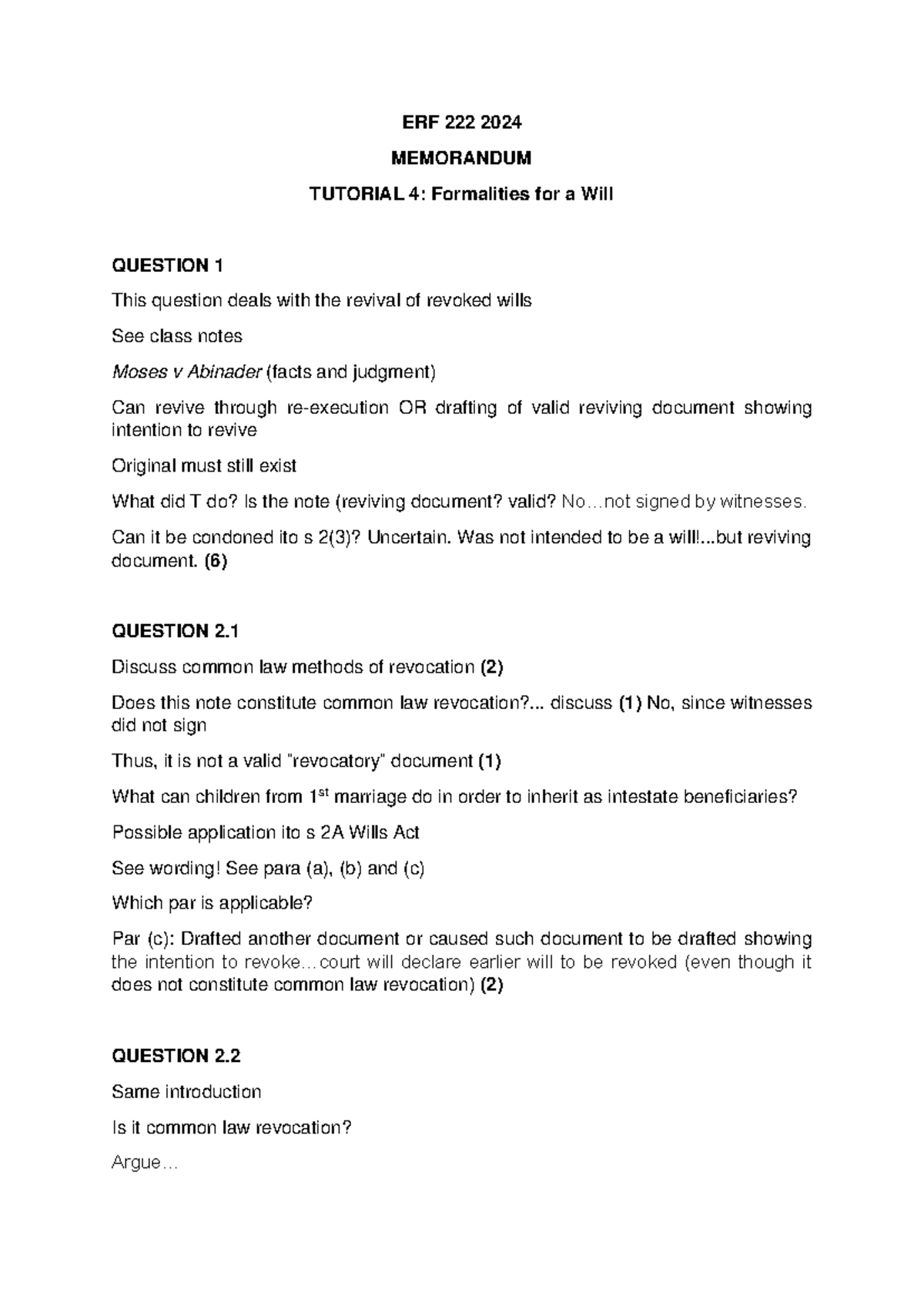Tutorial 4 memorandum - ERF 222 2024 MEMORANDUM TUTORIAL 4 : Formalities for a Will QUESTION 1 ...