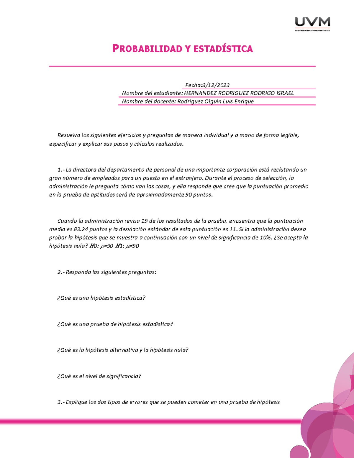 Tarea Probabilidad - PROBABILIDAD Y ESTADÍSTICA Fecha: 3 / 12 / 2023 ...