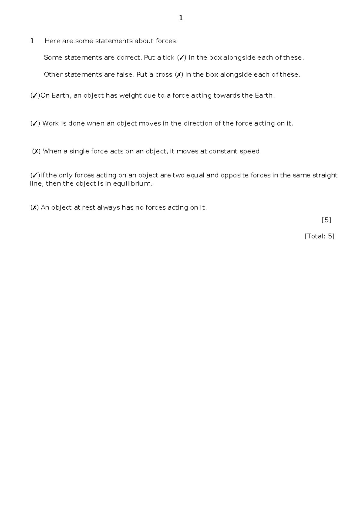 Past paper fisica - 1 Here are some statements about forces. Some statements are correct. Put a ...