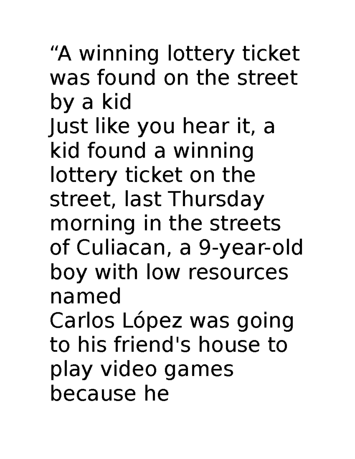Activity 8 - “A winning lottery ticket was found on the street by a kid ...