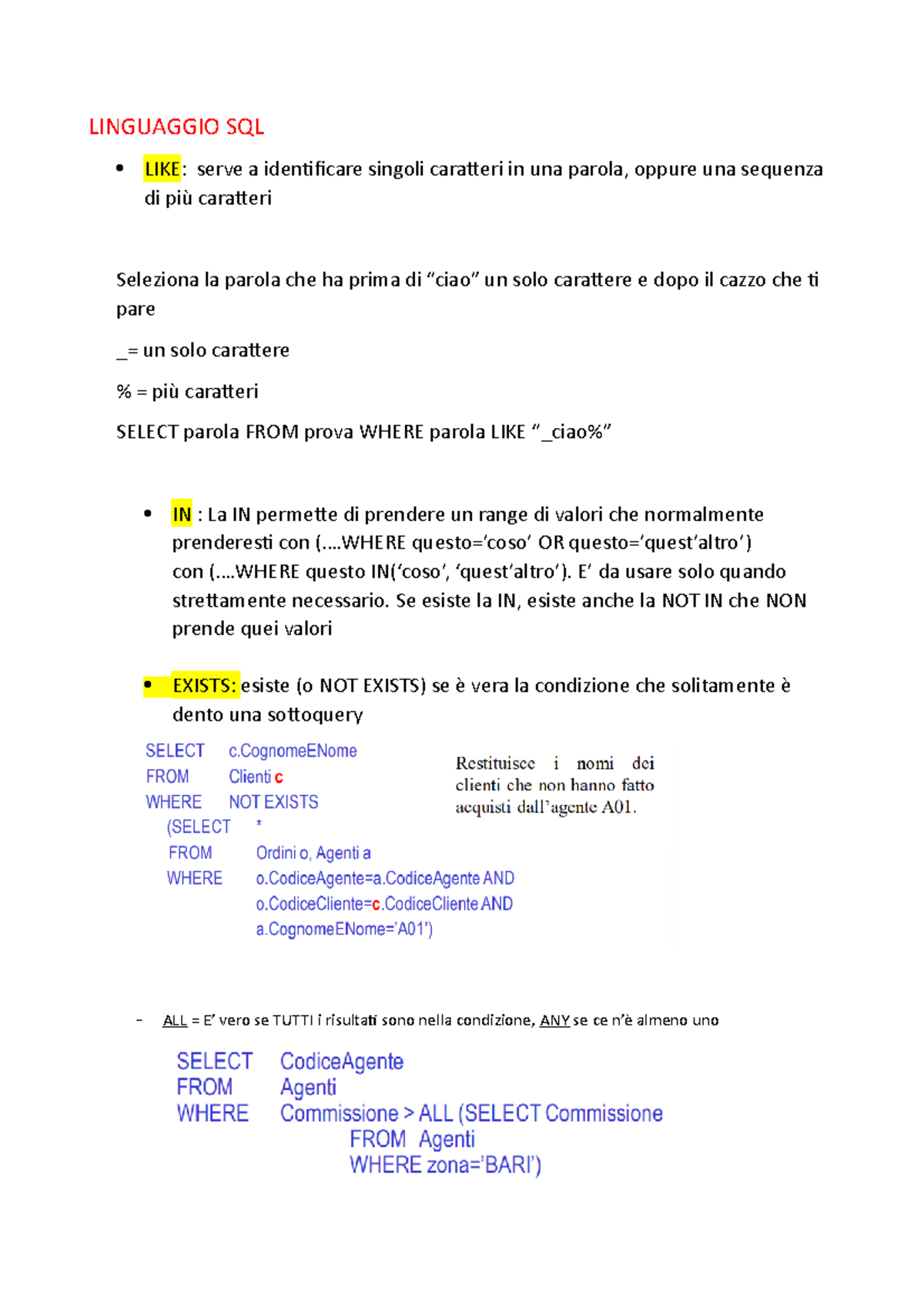Linguaggio SQL + Esercizi Interni - LINGUAGGIO SQL LIKE: serve a identificare singoli caratteri ...