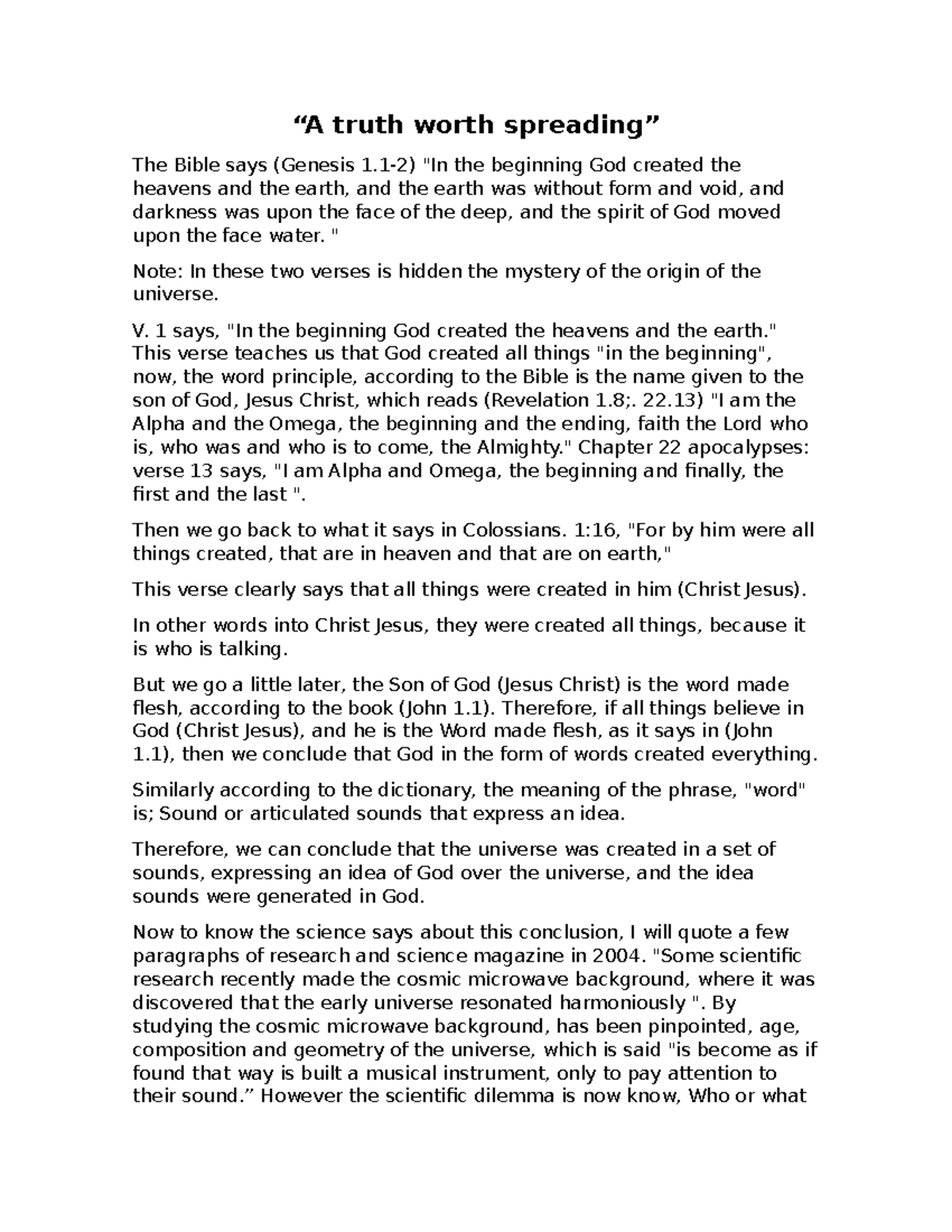 A truth worth spreading - “A truth worth spreading” The Bible says ...