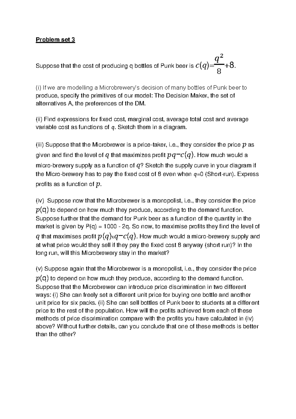 Problem set 3 - (i) If we are modelling a Microbrewery’s decision of ...