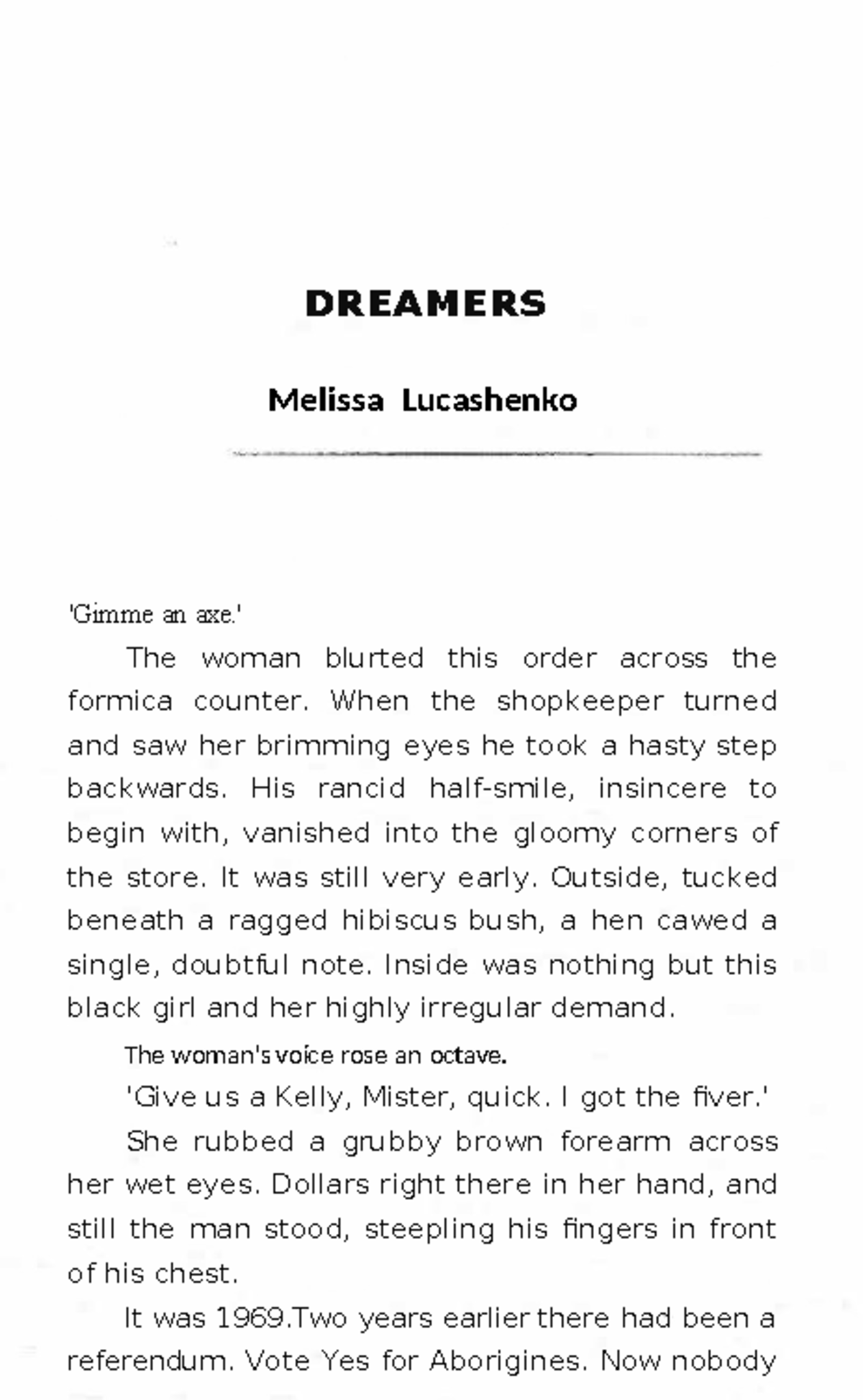 Dreamers by Melissa Lucashenko (1) - DREAMERS Melissa Lucashenko 'Gimme an axe.' The woman ...