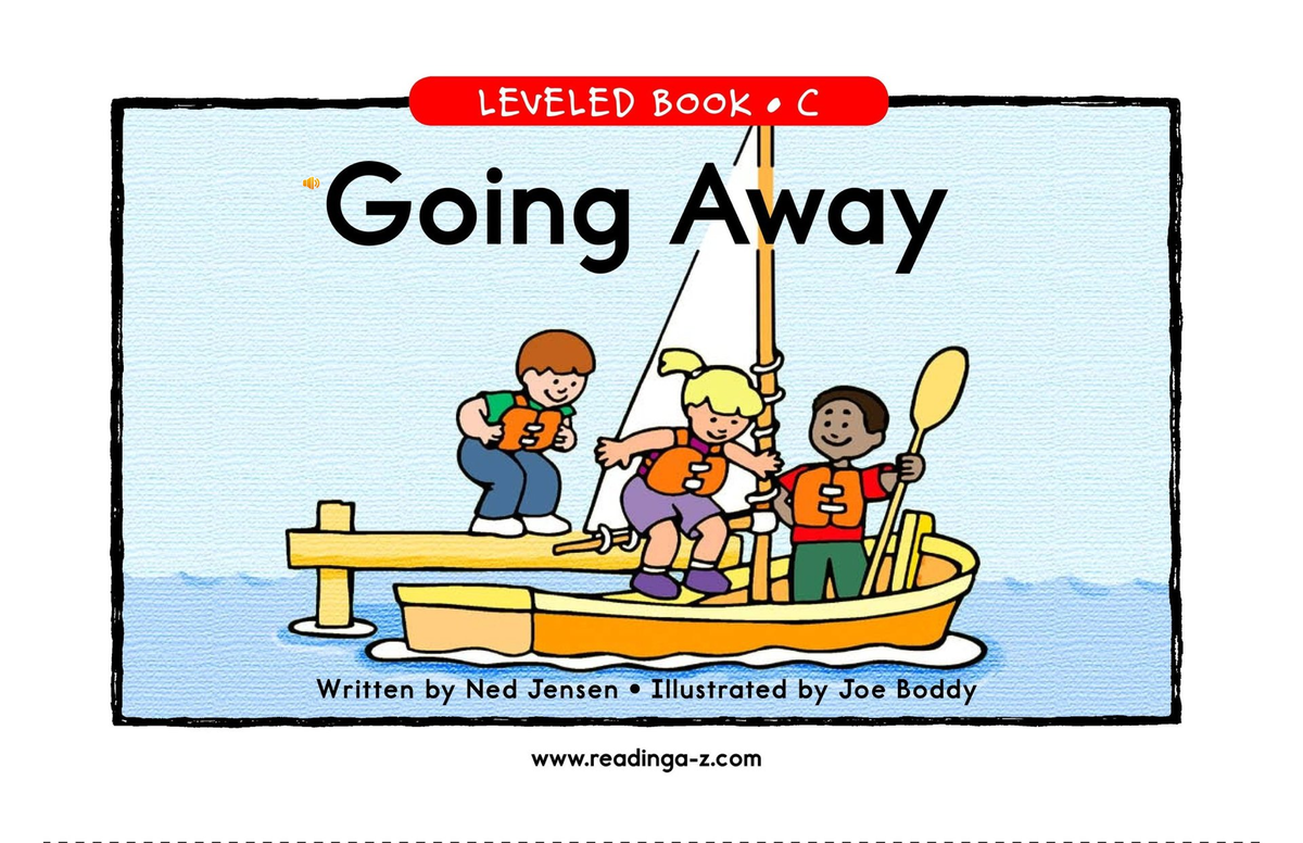 Going Away - asdfaaaaaaaaaaaaaaaaaaaaaaaaaaa - LEVELED BOOK C Going ...