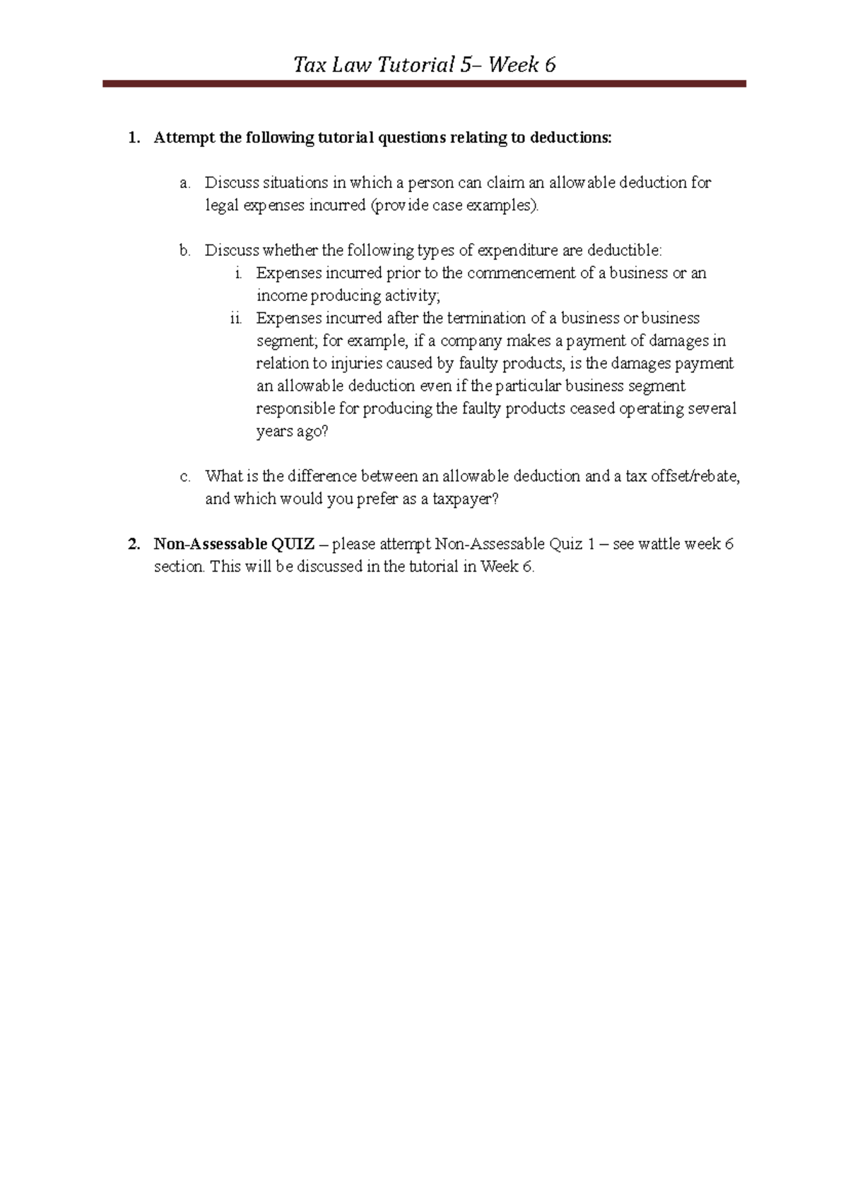 Tutorial 5, Week 6 - Deductions - Tax Law Tutorial 5– Week 6 Attempt the following tutorial ...