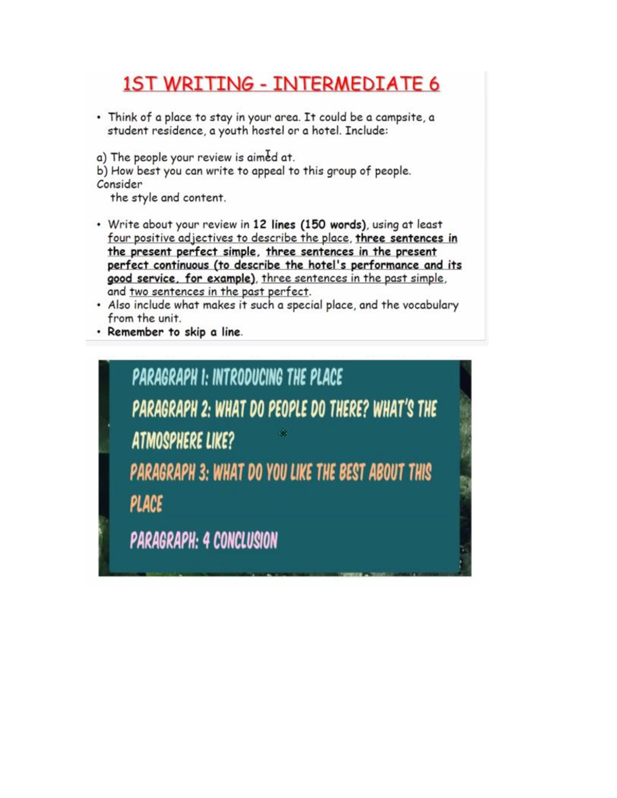 Writing 1 - 1ST WRITING INTERMEDIATE 6 Think of a place to stay in your ...