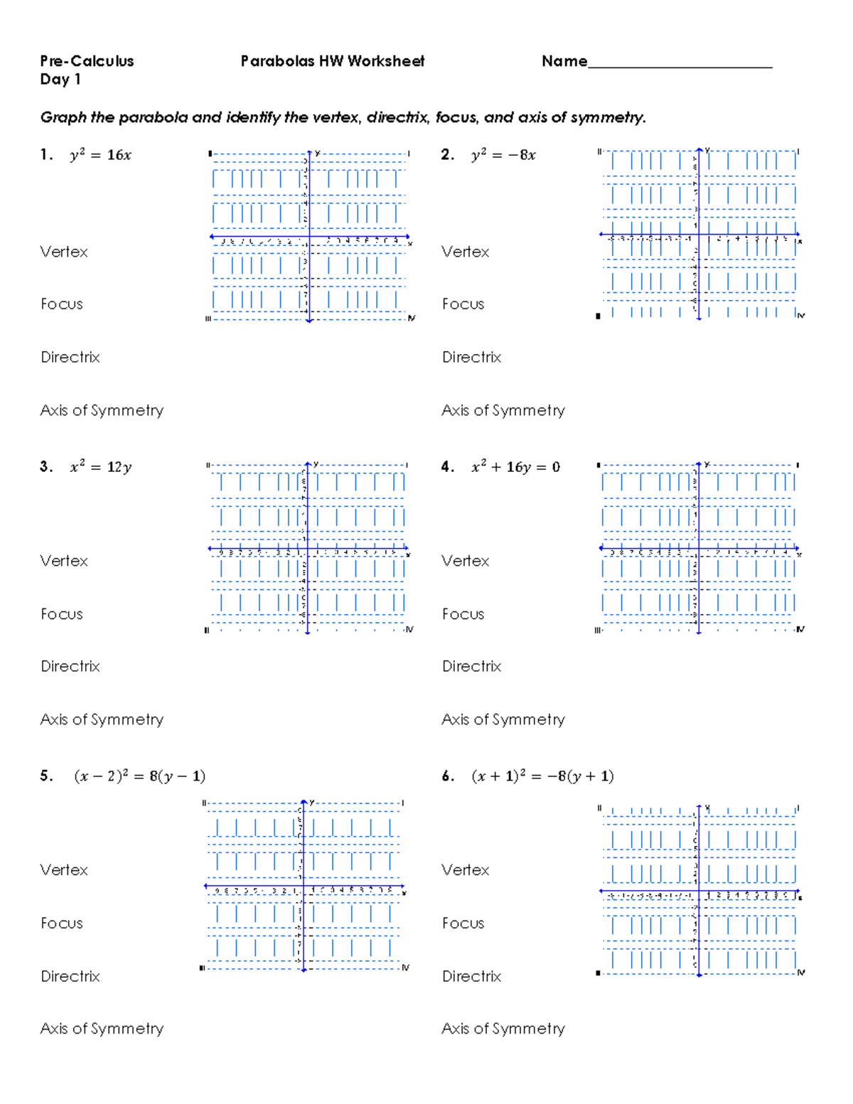 Parabolas WS D1 - work - Pre-Calculus Parabolas HW Worksheet Name