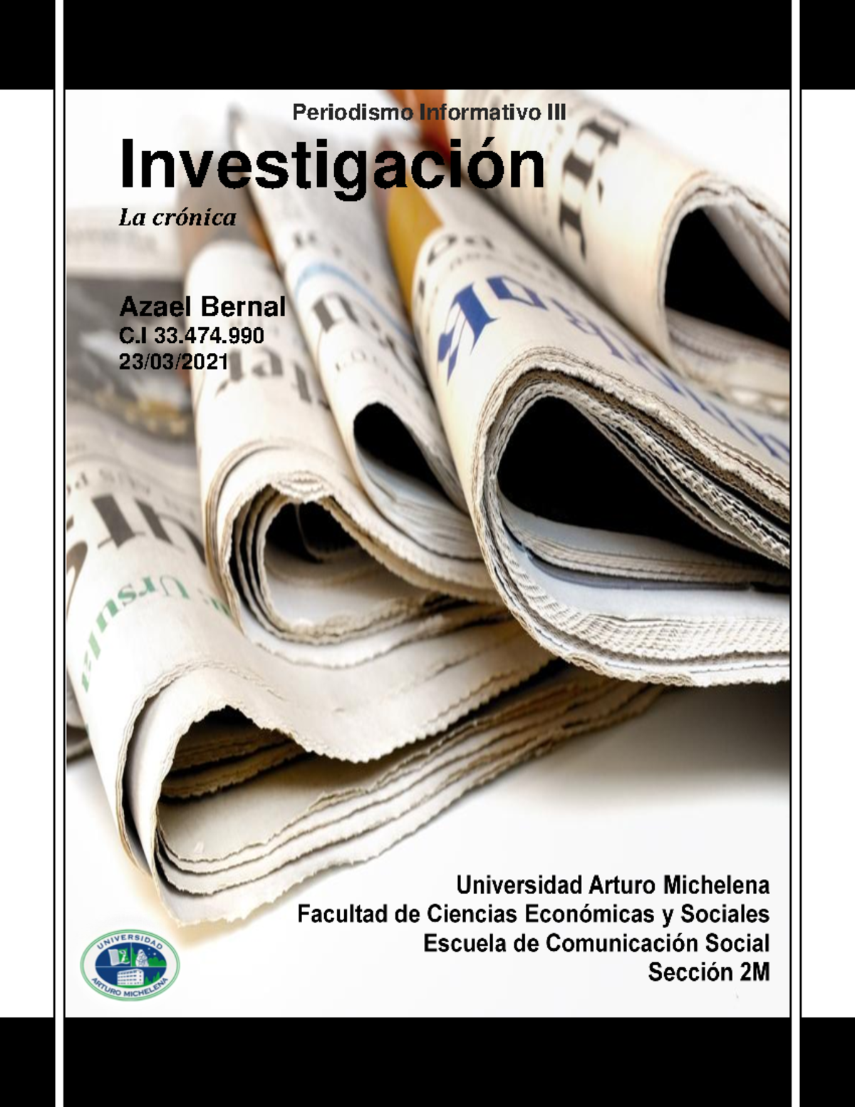 Investigación Crónica Azael Bernal 2M Periodismo informativo III ...