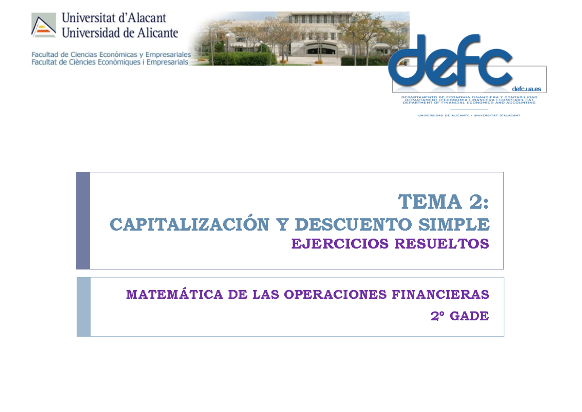 Soluciones Ej T2 Resueltos 2020-21 - TEMA 2: CAPITALIZACIÓN Y DESCUENTO SIMPLE EJERCICIOS ...