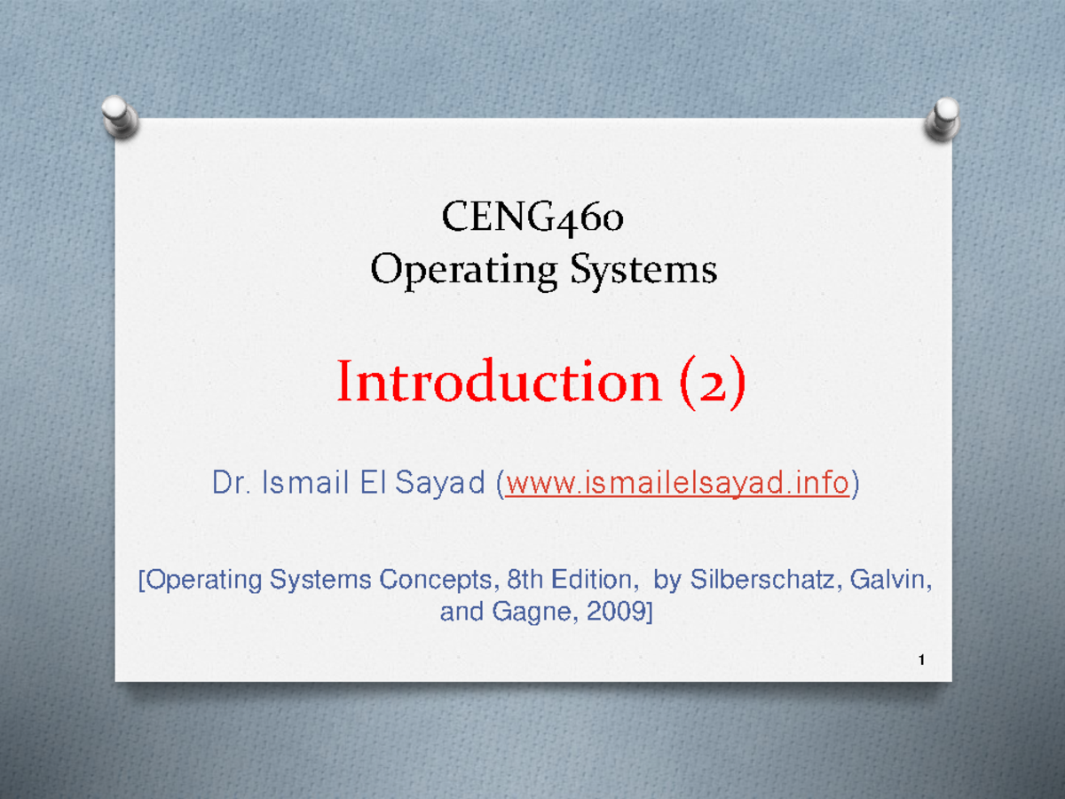 CENG460 Lecture 2 - OPERATING SYSTEMS - CENG Operating Systems Introduction (2) ####### Dr ...