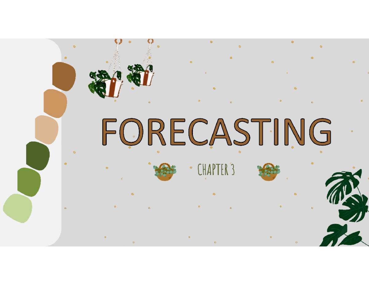 OM Discussion-Forecasting - Elements of a Good Forecast STEPS IN ...